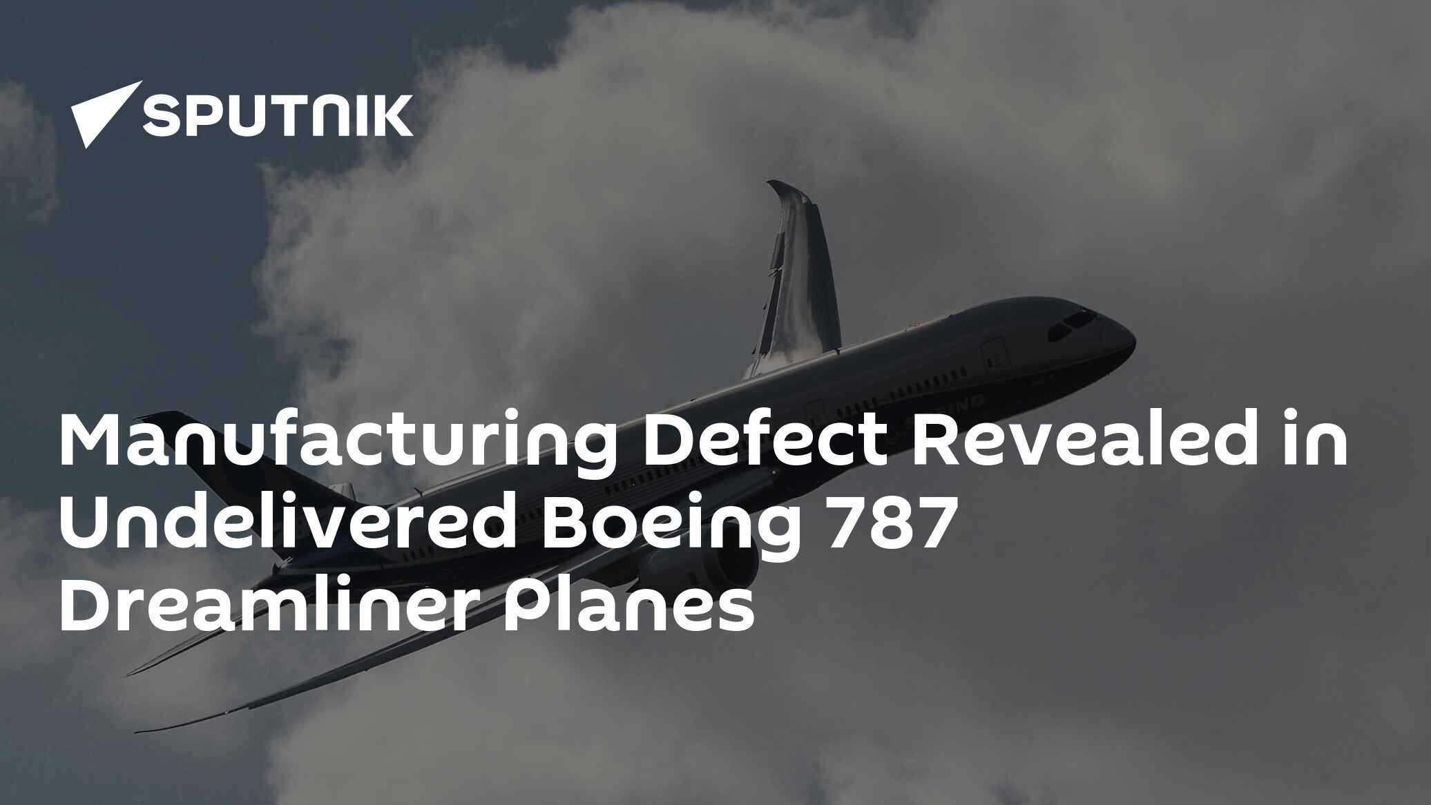 Manufacturing Defect Revealed in Undelivered Boeing 787 Dreamliner ...