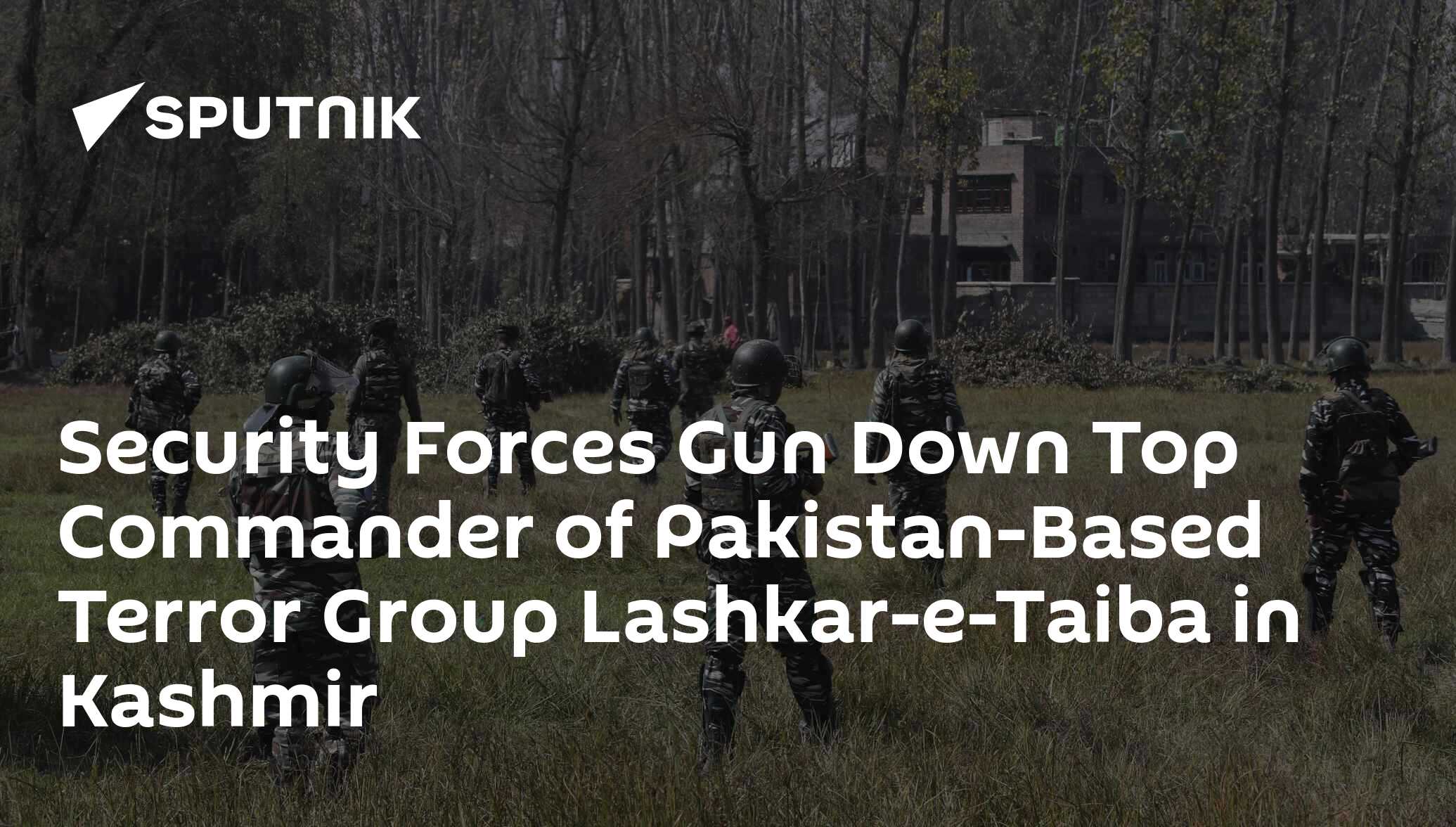 Security Forces Gun Down Top Commander of Pakistan-Based Terror Group ...