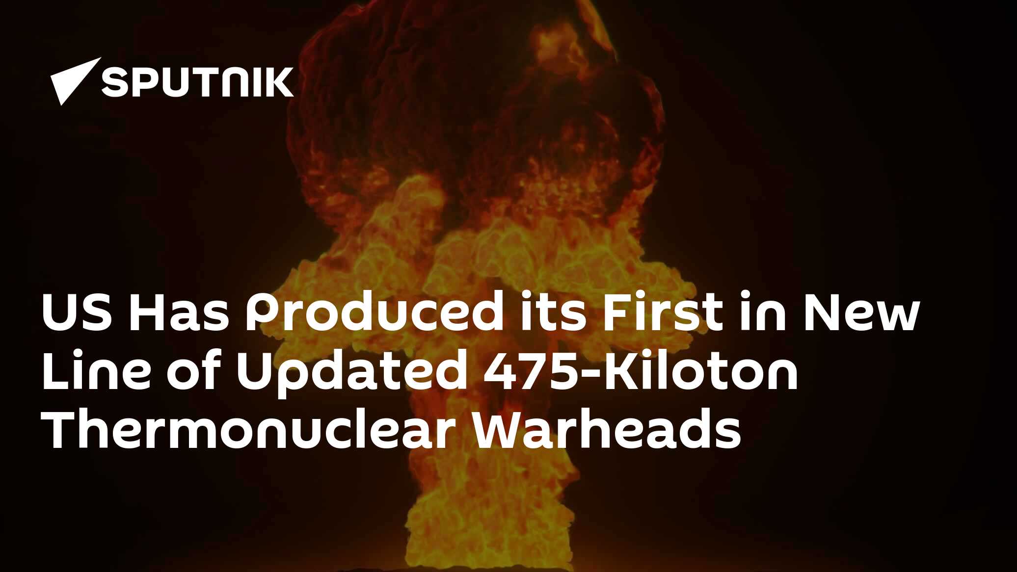 US Has Produced its First in New Line of Updated 475-Kiloton ...