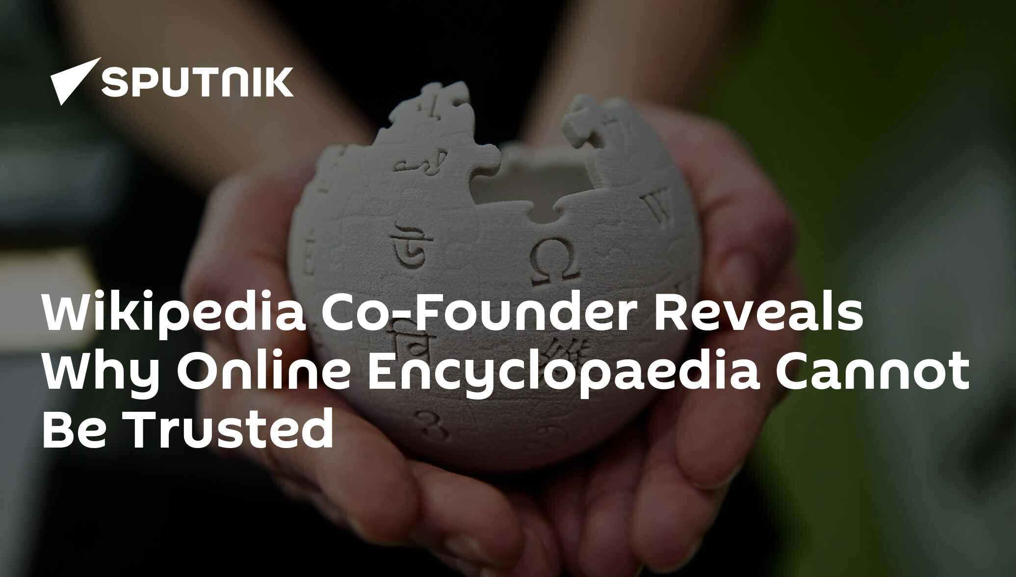 Wikipedia Co-Founder Reveals Why Online Encyclopaedia Cannot Be Trusted ...