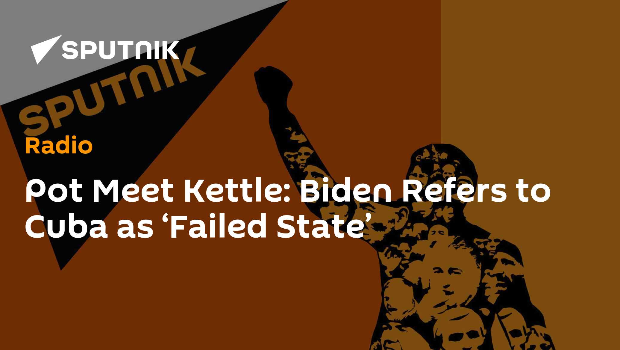 Pot Meet Kettle: Biden Refers to Cuba as ‘Failed State’