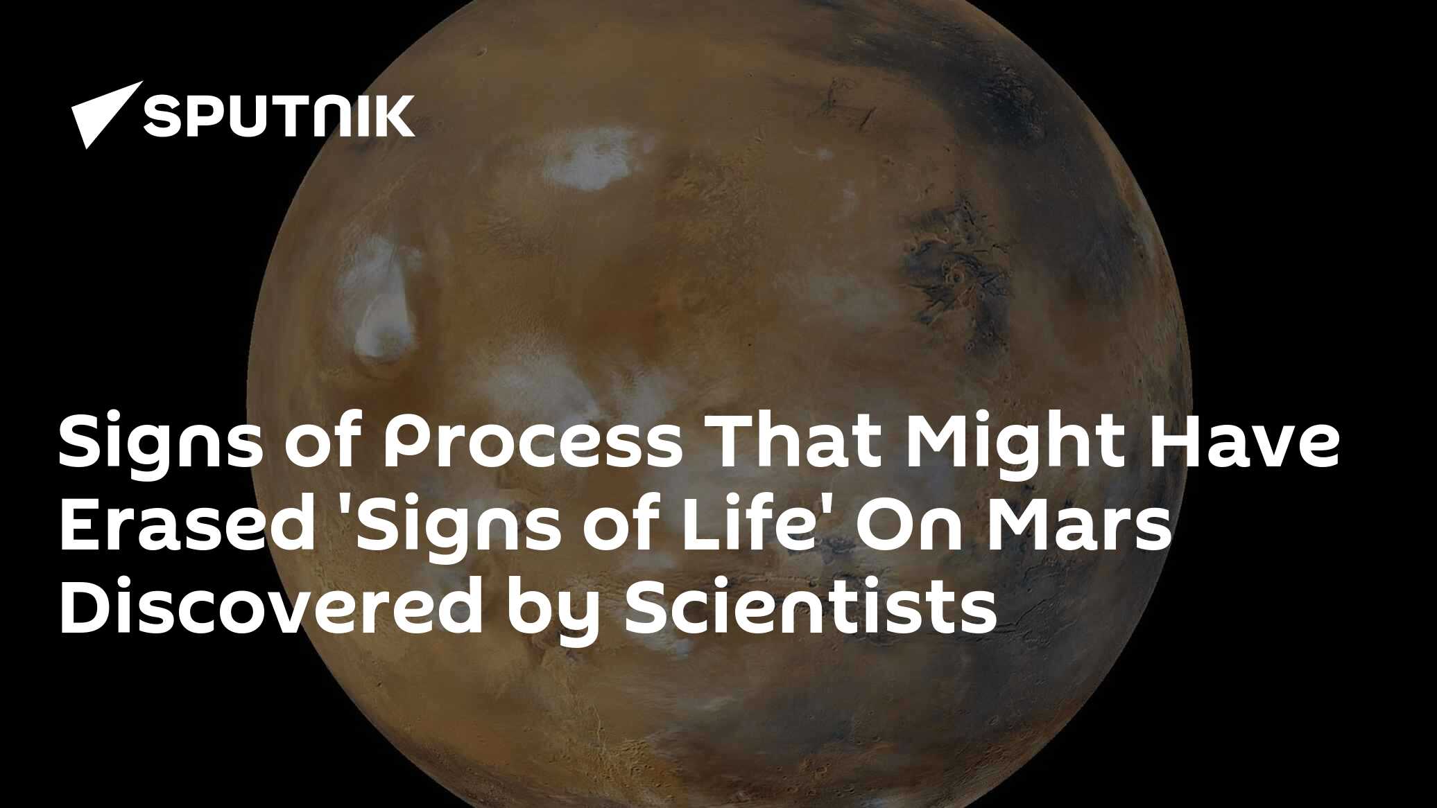 Signs of Process That Might Have Erased 'Signs of Life' On Mars ...