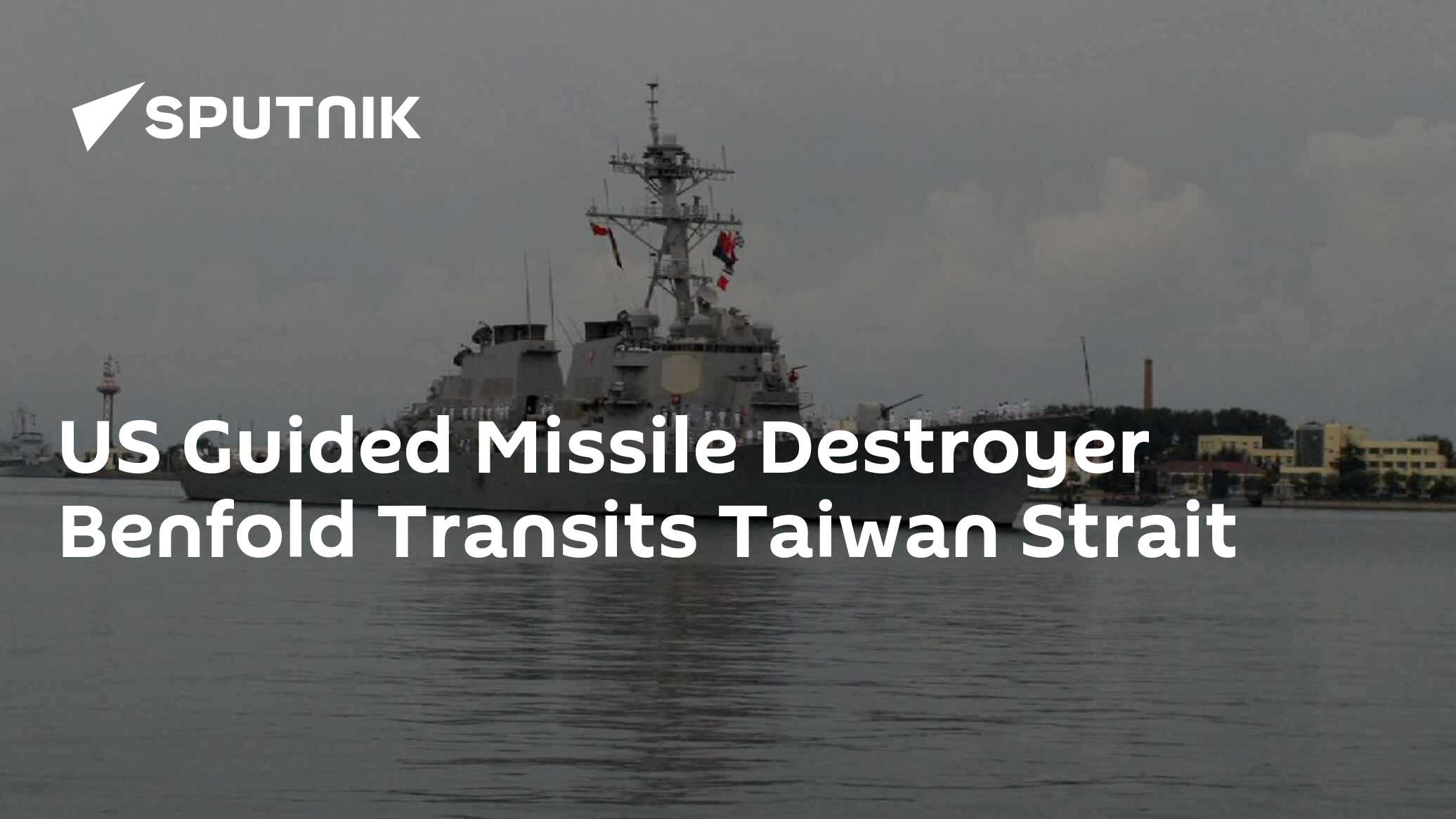 US Guided Missile Destroyer Benfold Transits Taiwan Strait - 28.07.2021 ...