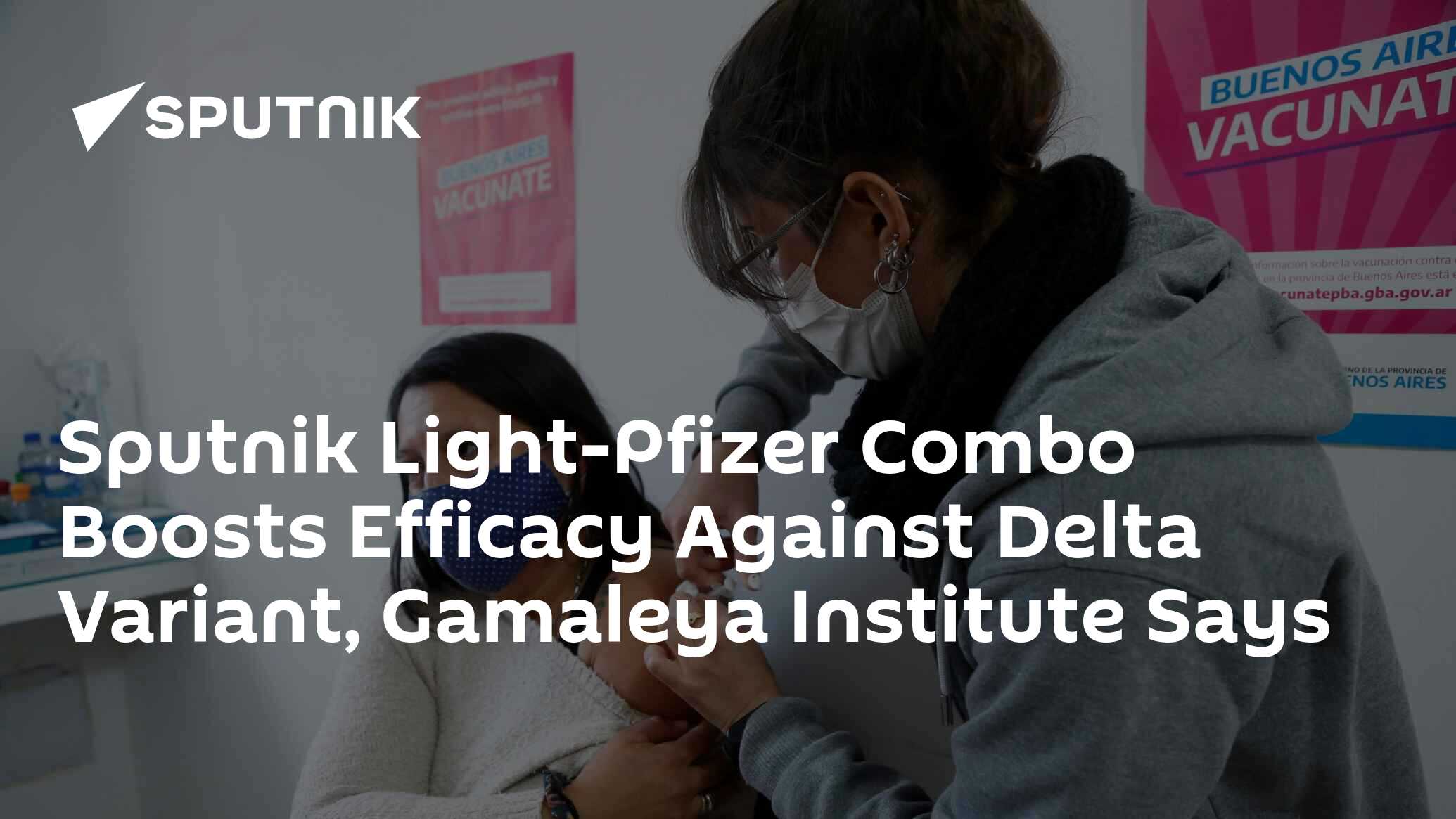 Sputnik Light-Pfizer Combo Boosts Efficacy Against Delta Variant ...
