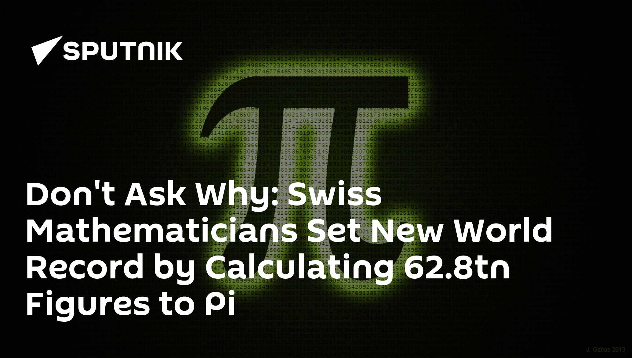 Don't Ask Why: Swiss Mathematicians Set New World Record by Calculating ...