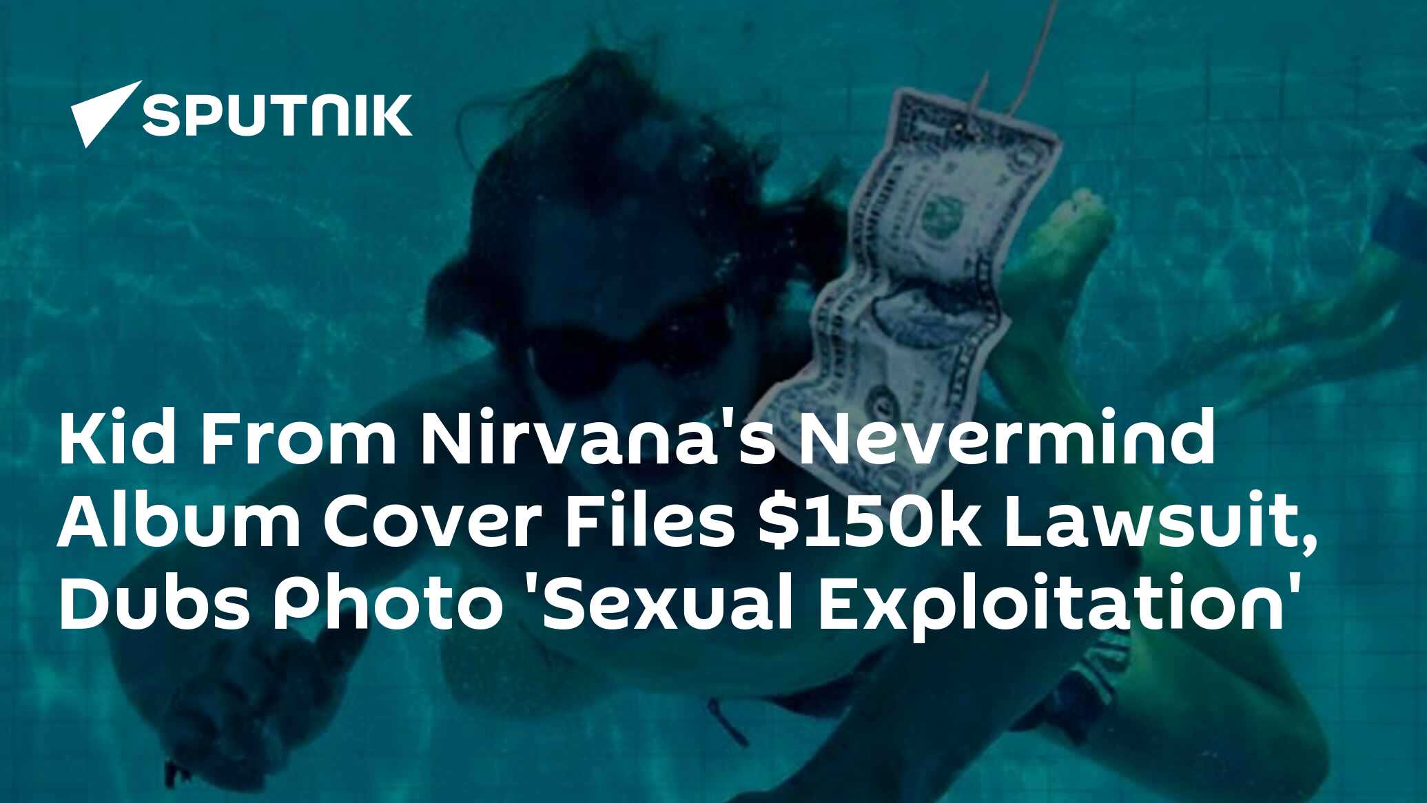 Kid From Nirvana's Nevermind Album Cover Files $150k Lawsuit, Dubs ...