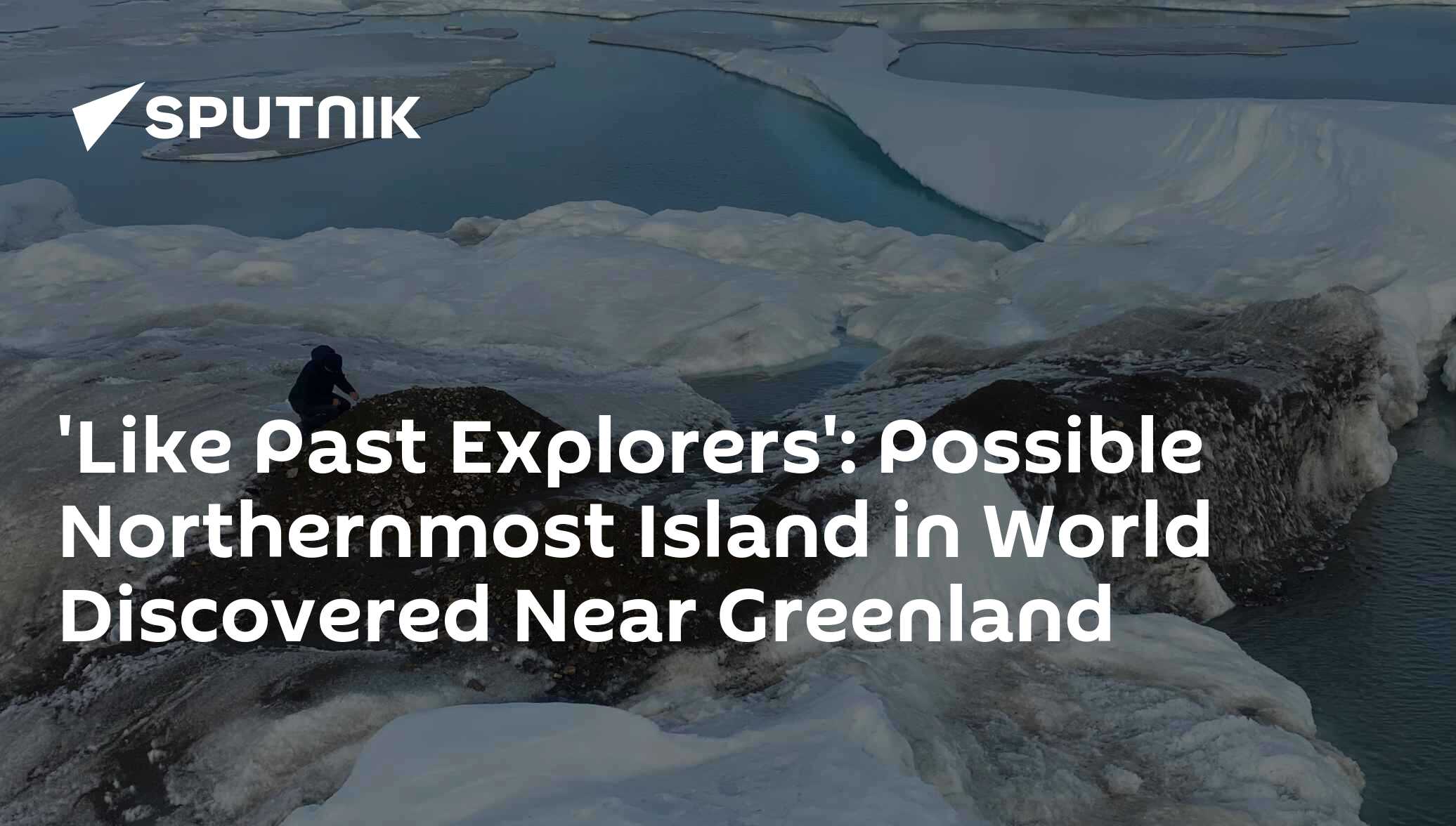 'Like Past Explorers': Possible Northernmost Island in World Discovered ...
