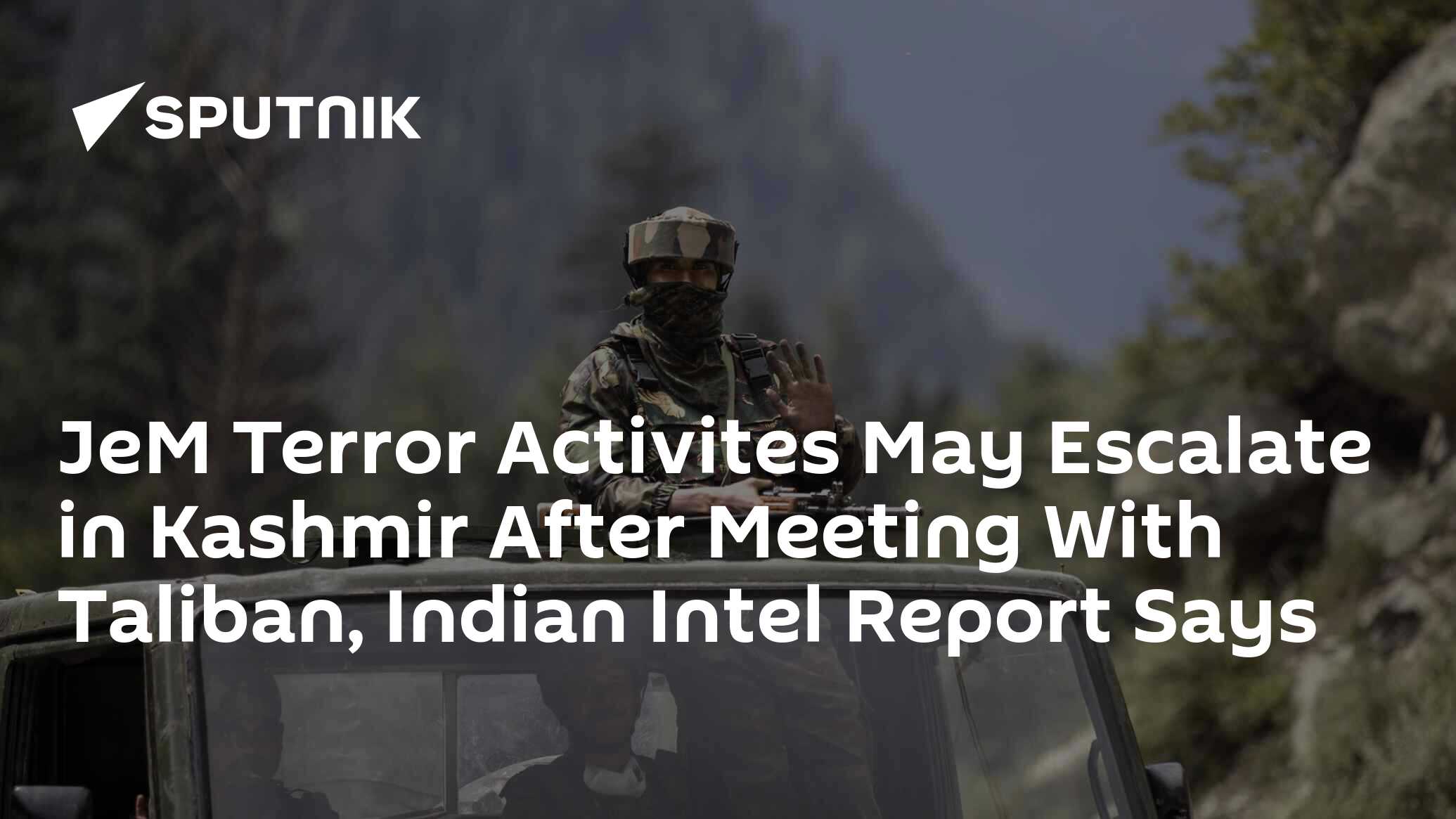 JeM Terror Activites May Escalate in Kashmir After Meeting With Taliban ...