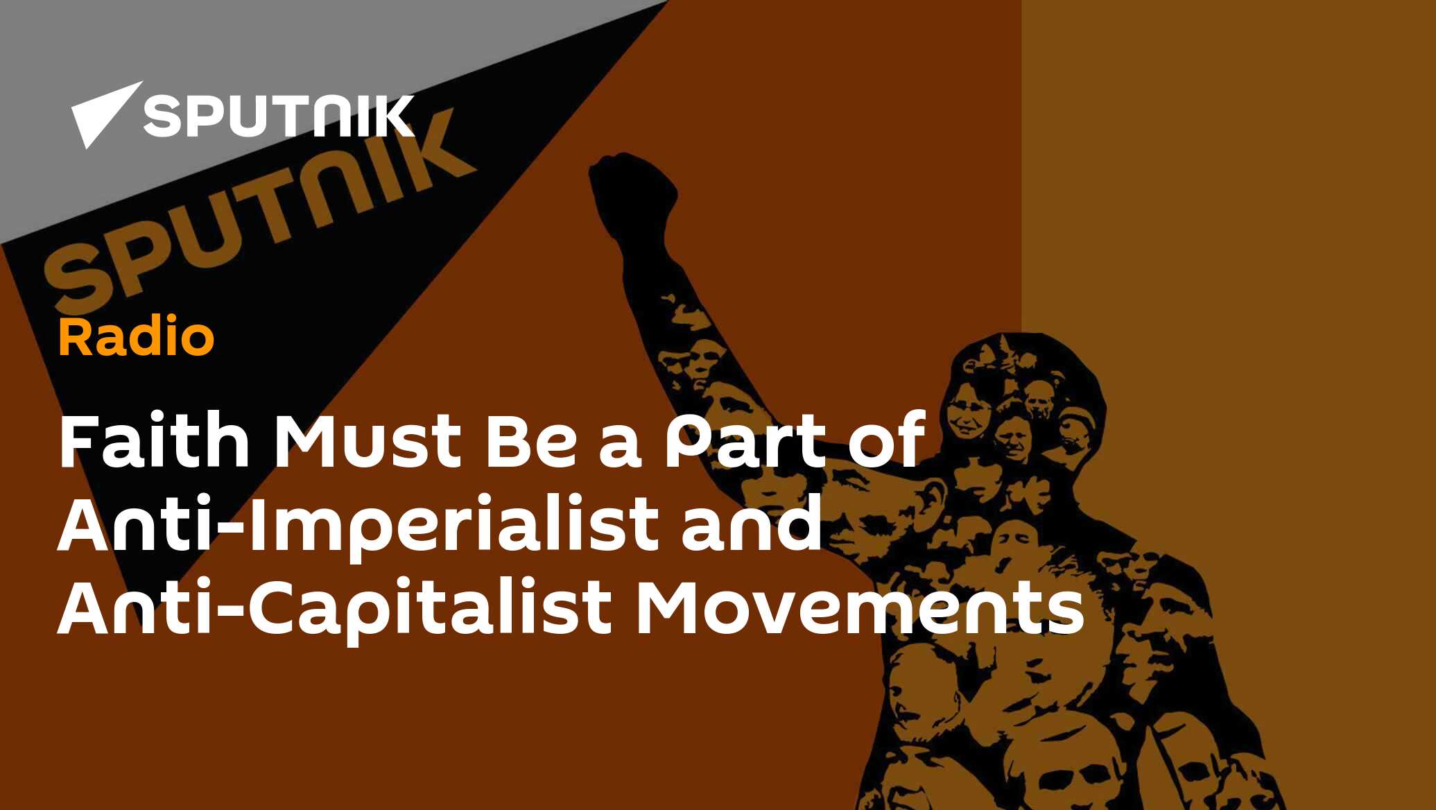 Faith Must Be a Part of Anti-Imperialist and Anti-Capitalist Movements