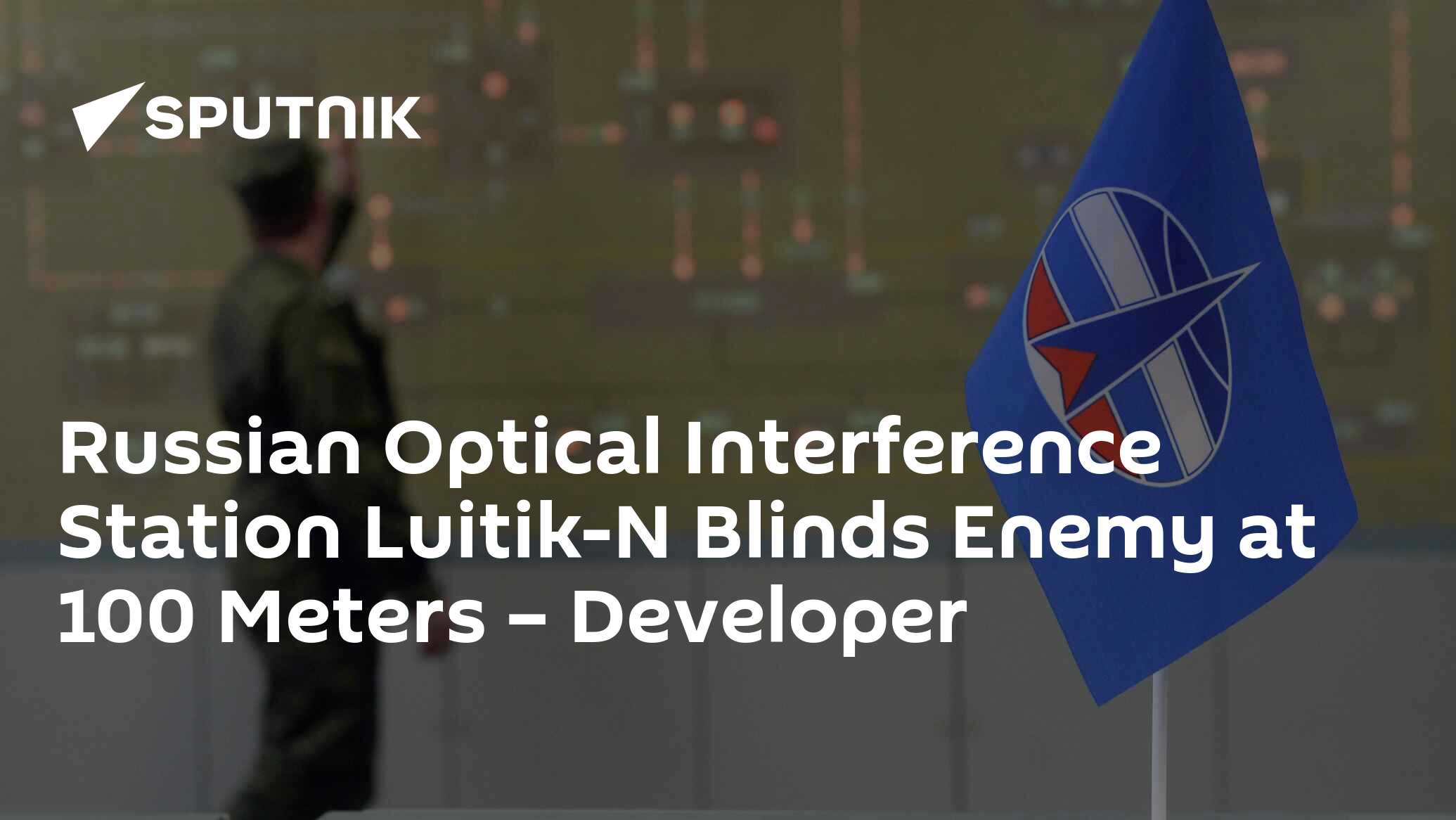 Russian Optical Interference Station Luitik-N Blinds Enemy at 100 ...