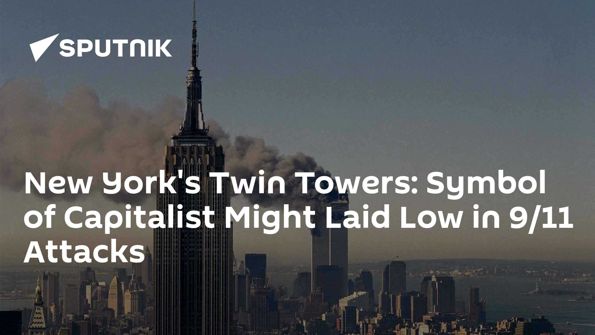 New York's Twin Towers: Symbol of Capitalist Might Laid Low in 9/11 ...