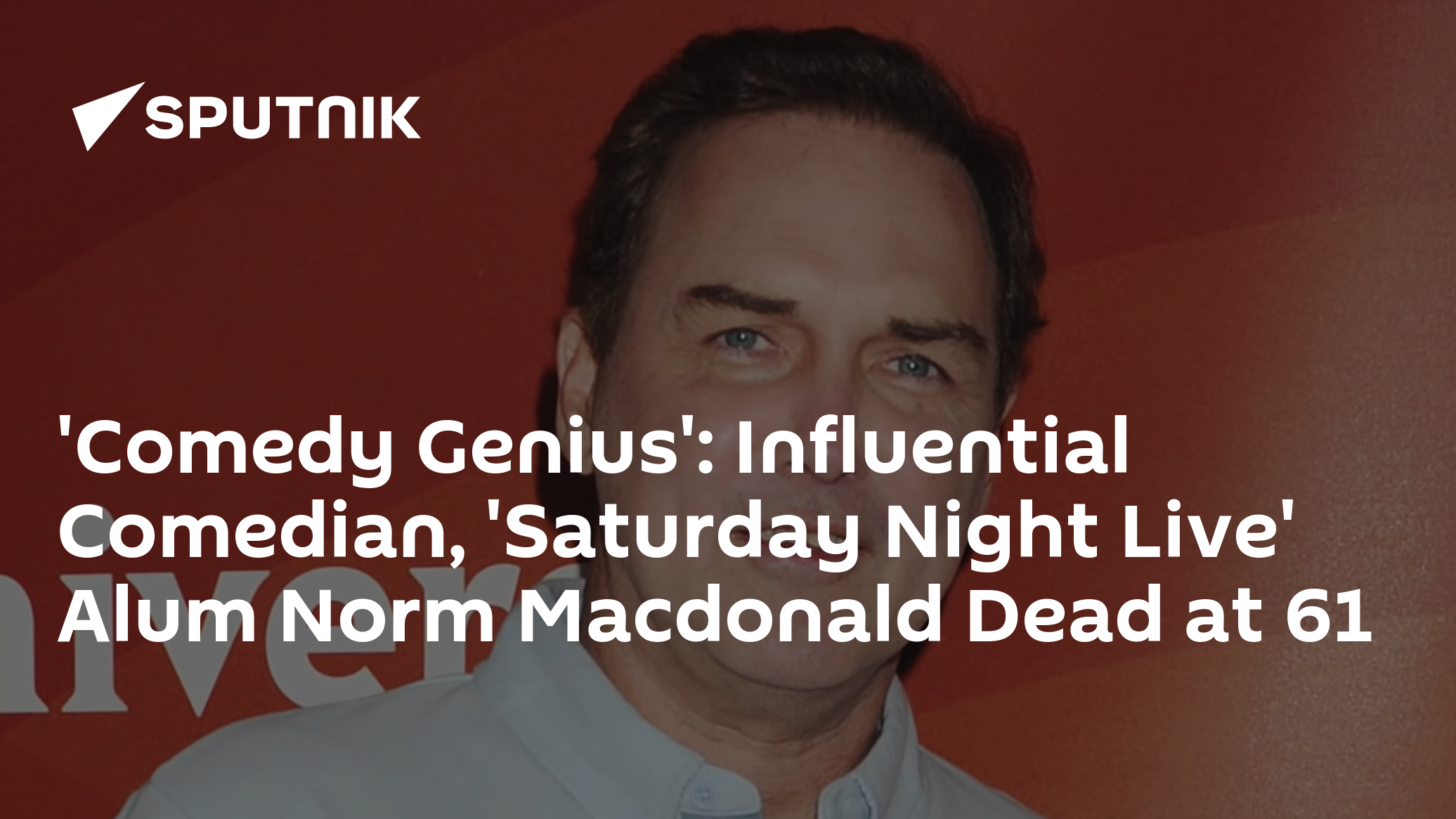 'Comedy Genius': Influential Comedian, 'Saturday Night Live' Alum Norm ...