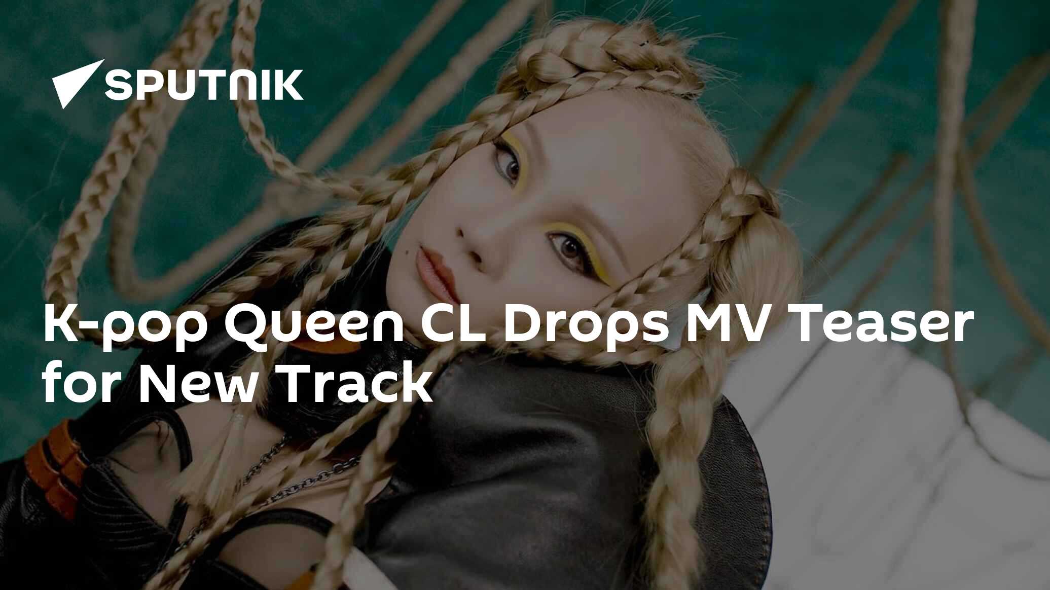 K-pop Queen CL Drops MV Teaser for New Track - 27.09.2021, Sputnik ...