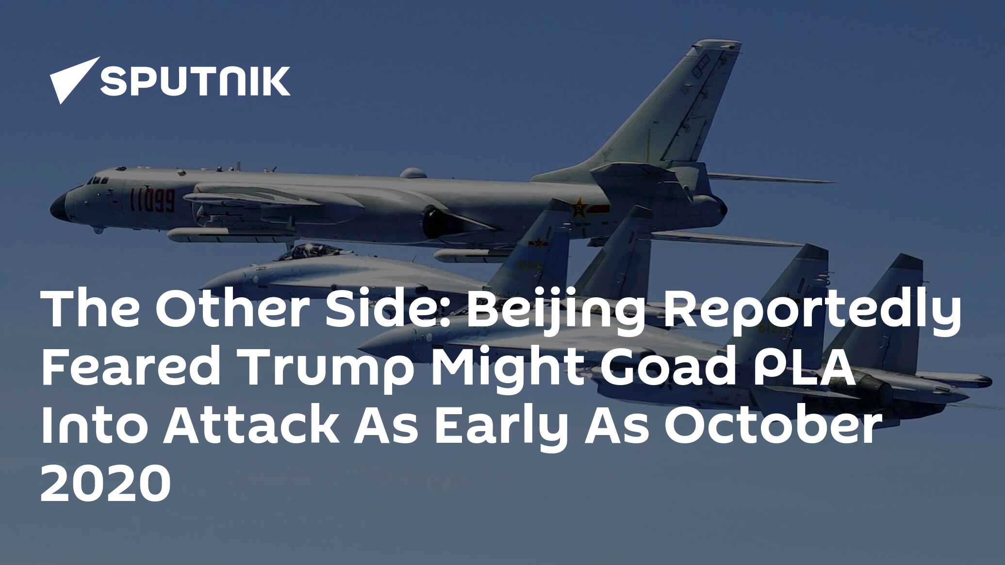 The Other Side: Beijing Reportedly Feared Trump Might Goad PLA Into ...