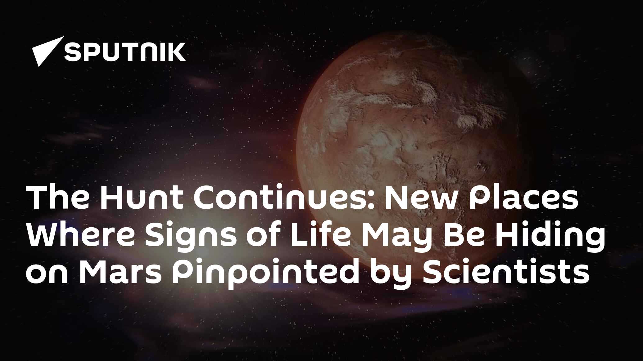 The Hunt Continues: New Places Where Signs of Life May Be Hiding on ...