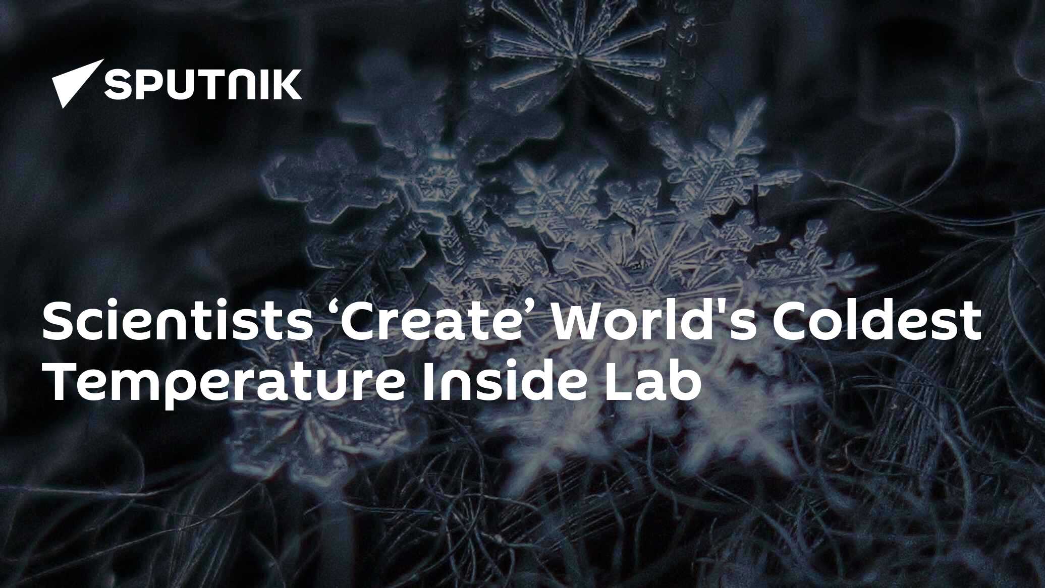 Scientists ‘Create’ World's Coldest Temperature Inside Lab - 09.10.2021 ...