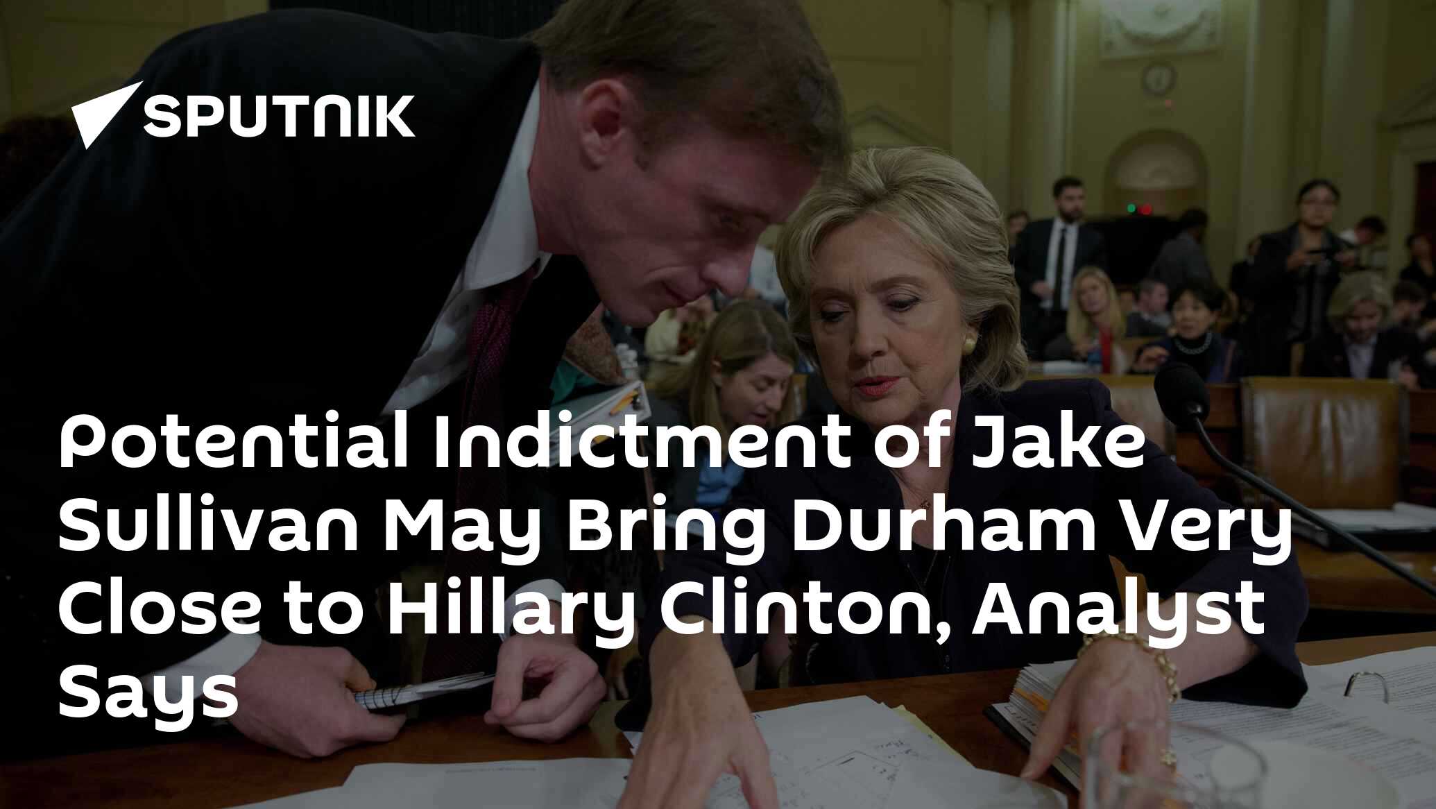 Potential Indictment of Jake Sullivan May Bring Durham Very Close to ...