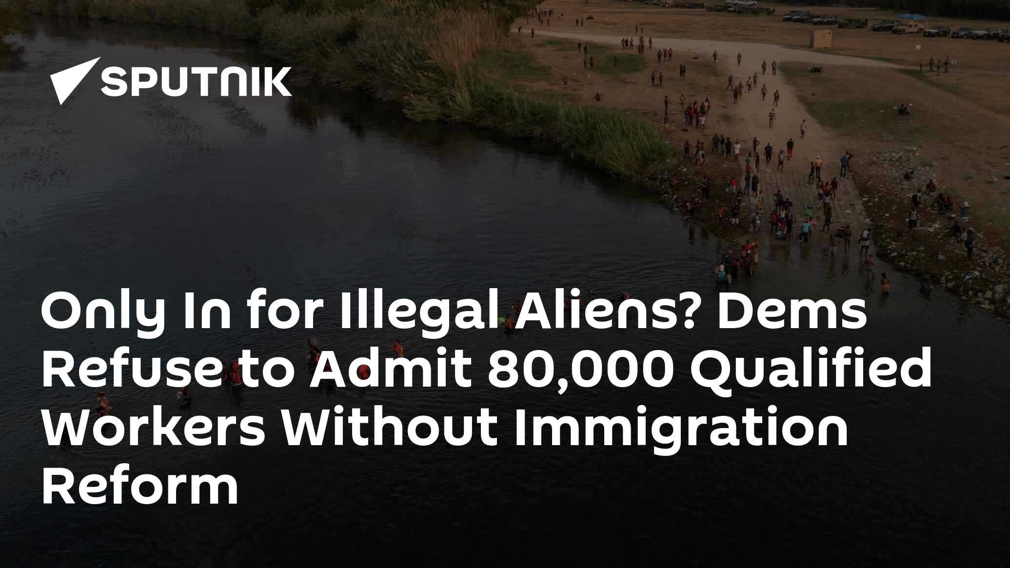 Only In for Illegal Aliens? Dems Refuse to Admit 80,000 Qualified ...