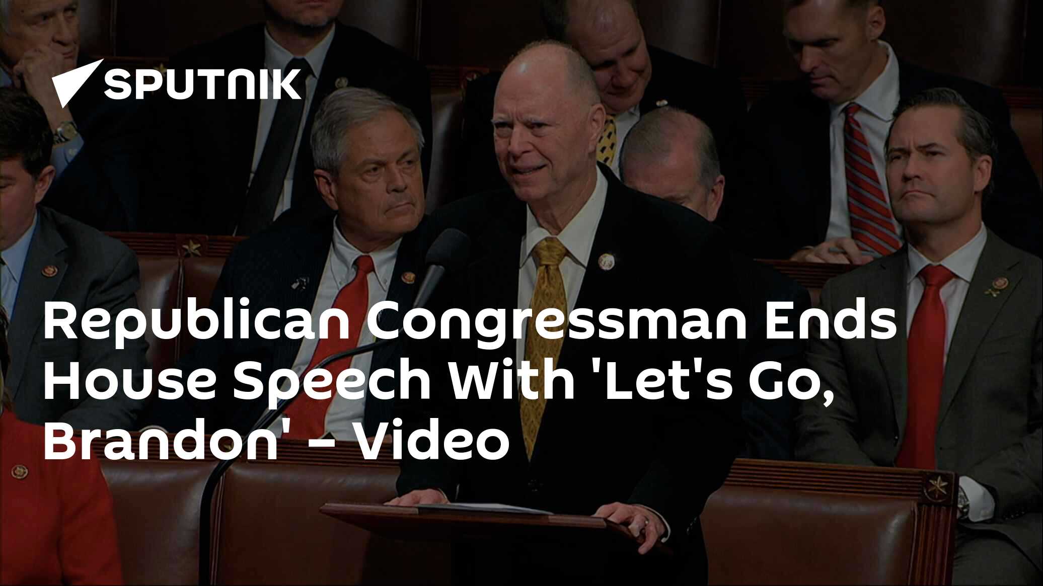 Republican Congressman Ends House Speech With 'Let's Go, Brandon ...