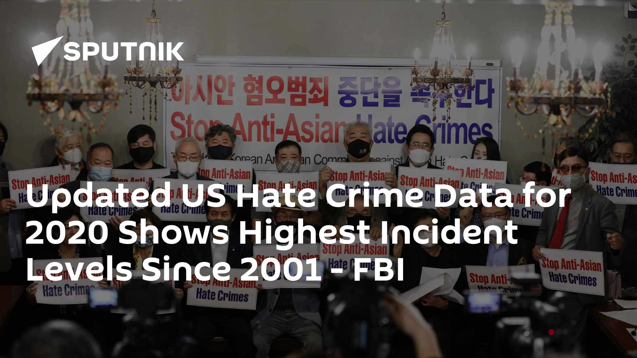 Updated Us Hate Crime Data For 2020 Shows Highest Incident Levels Since