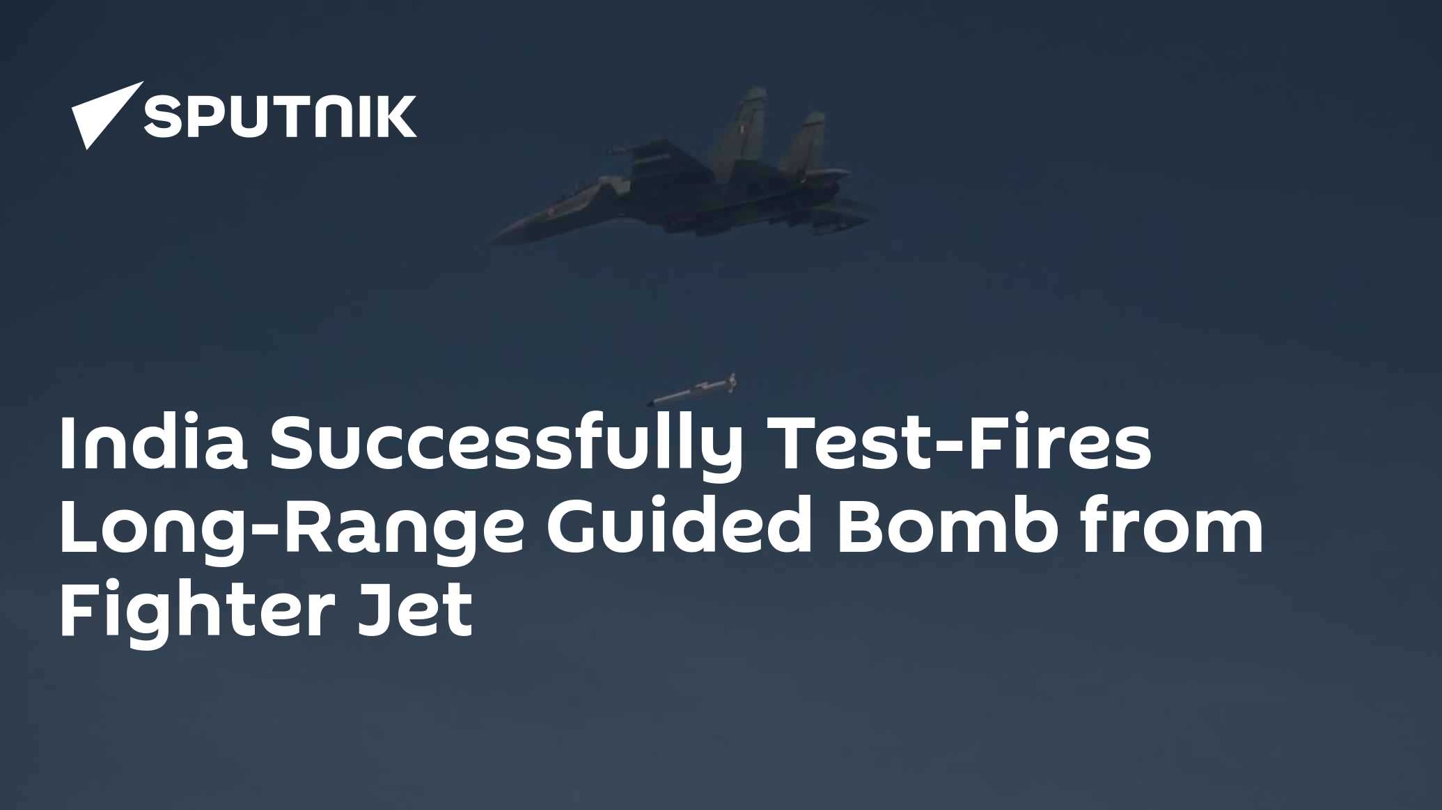 India Successfully Test-Fires Long-Range Guided Bomb from Fighter Jet ...