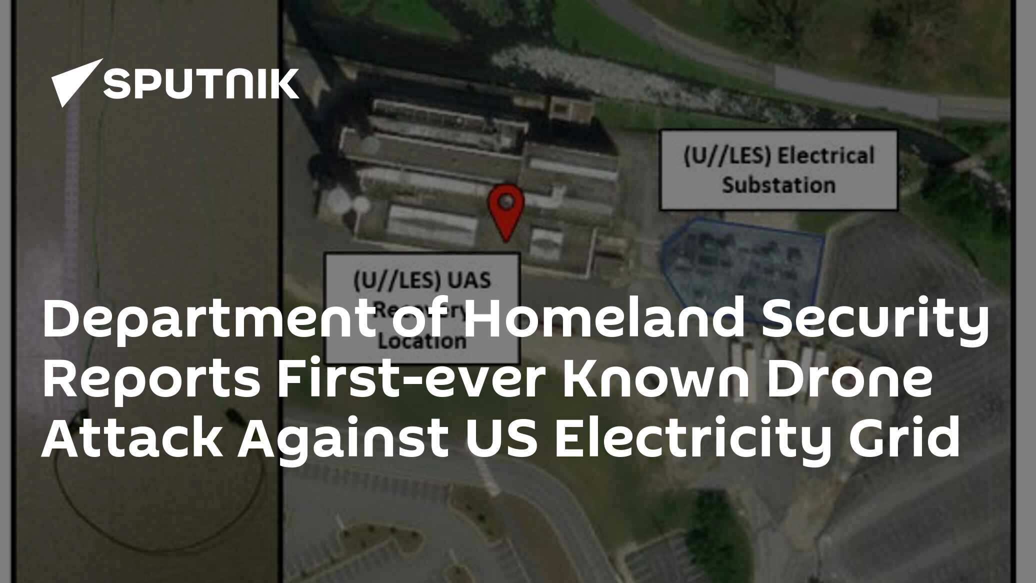 Department of Homeland Security Reports First-ever Known Drone Attack ...