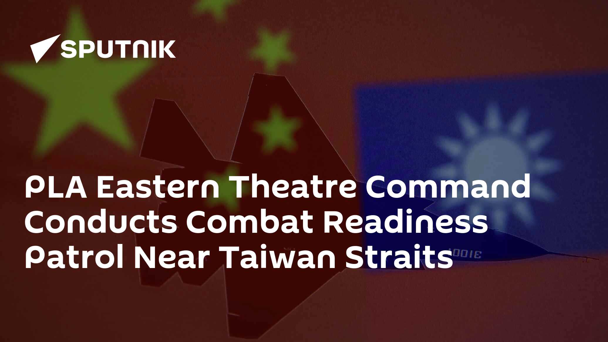 PLA Eastern Theatre Command Conducts Combat Readiness Patrol Near ...