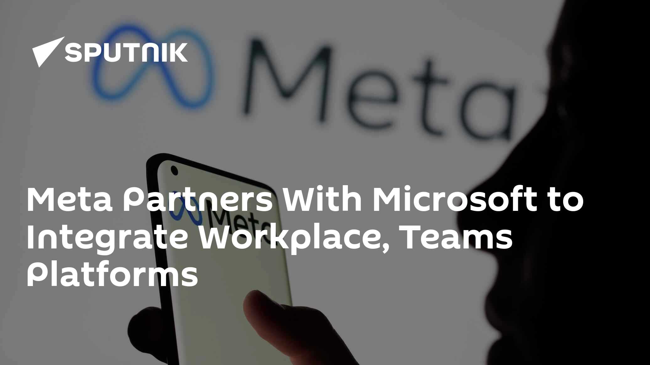 Meta Partners With Microsoft to Integrate Workplace, Teams Platforms ...
