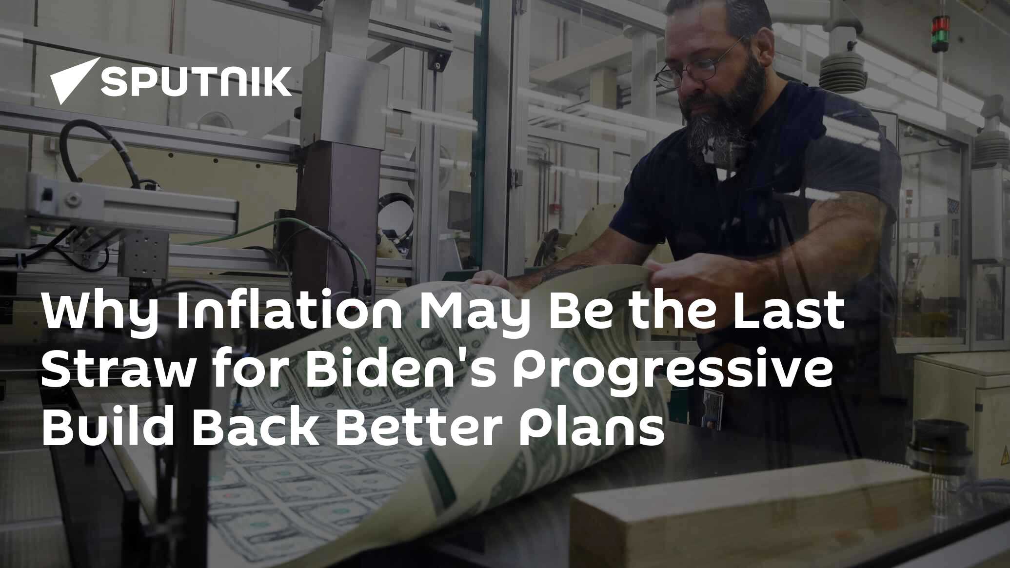 Why Inflation May Be the Last Straw for Biden's Progressive Build Back ...