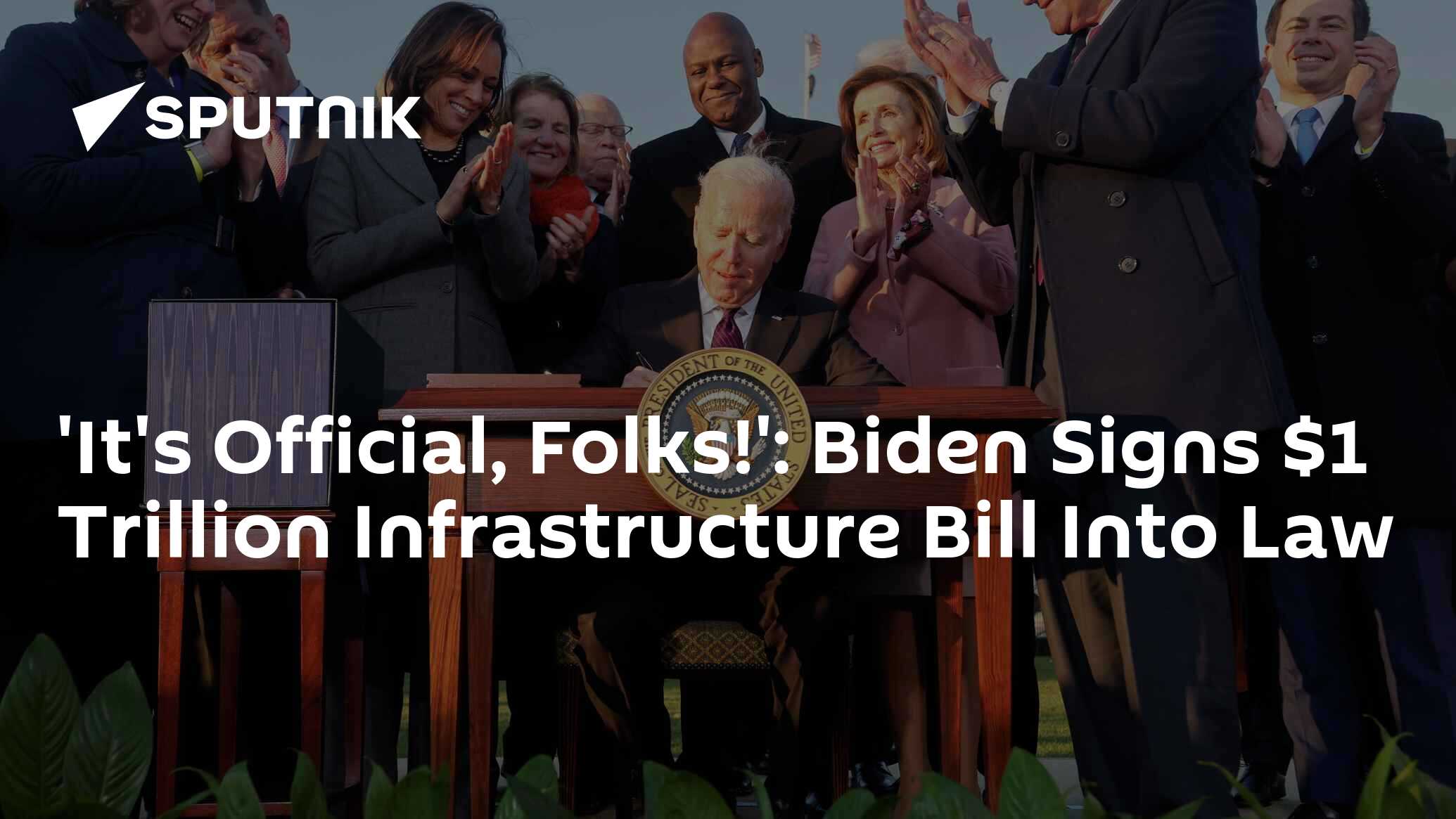Its Official Folks Biden Signs 1 Trillion Infrastructure Bill
