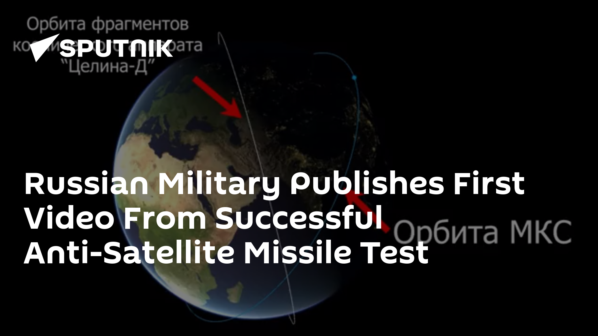 Russian Military Publishes First Video From Successful Anti-Satellite ...