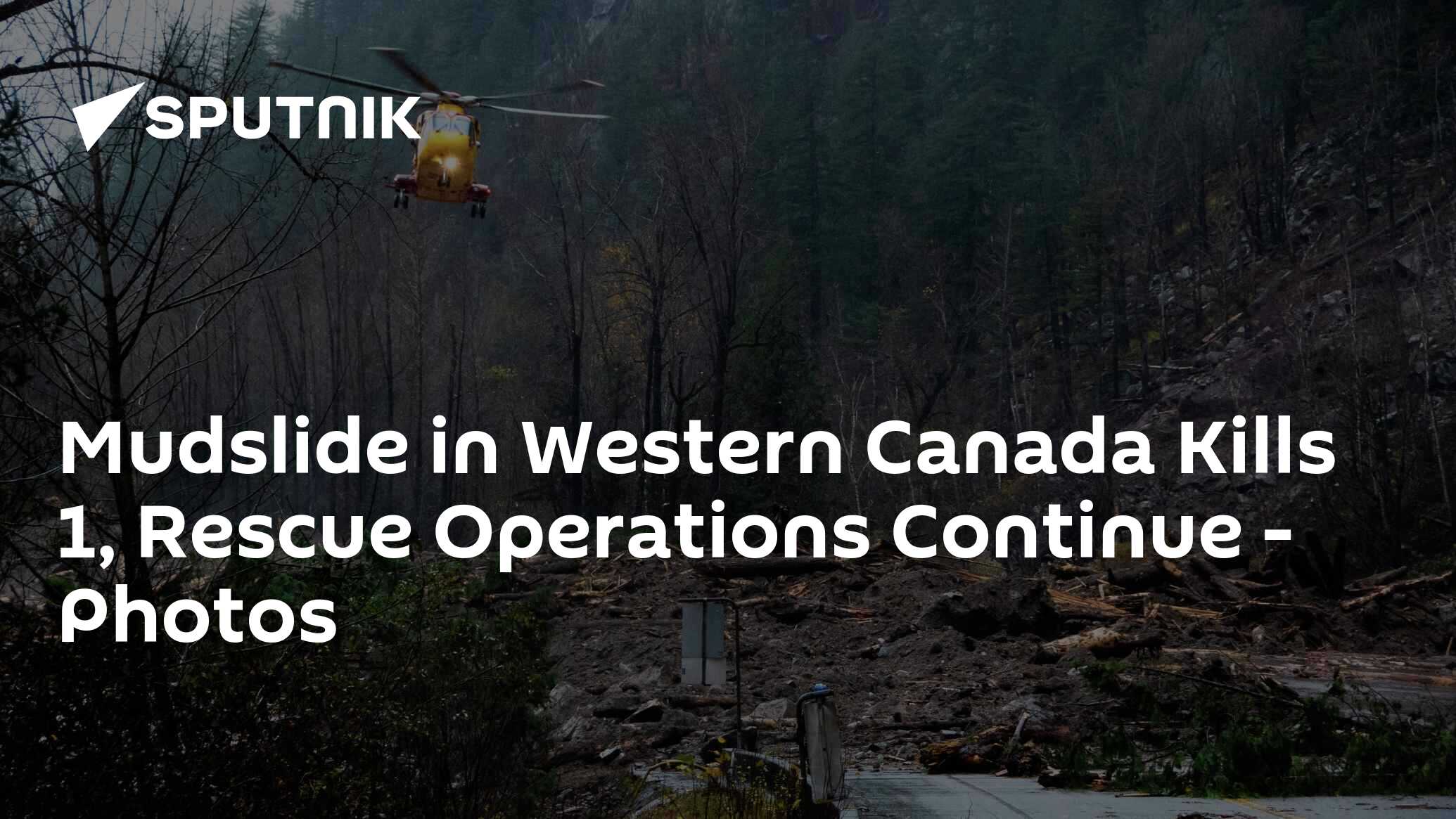 Mudslide in Western Canada Kills 1, Rescue Operations Continue - Photos ...