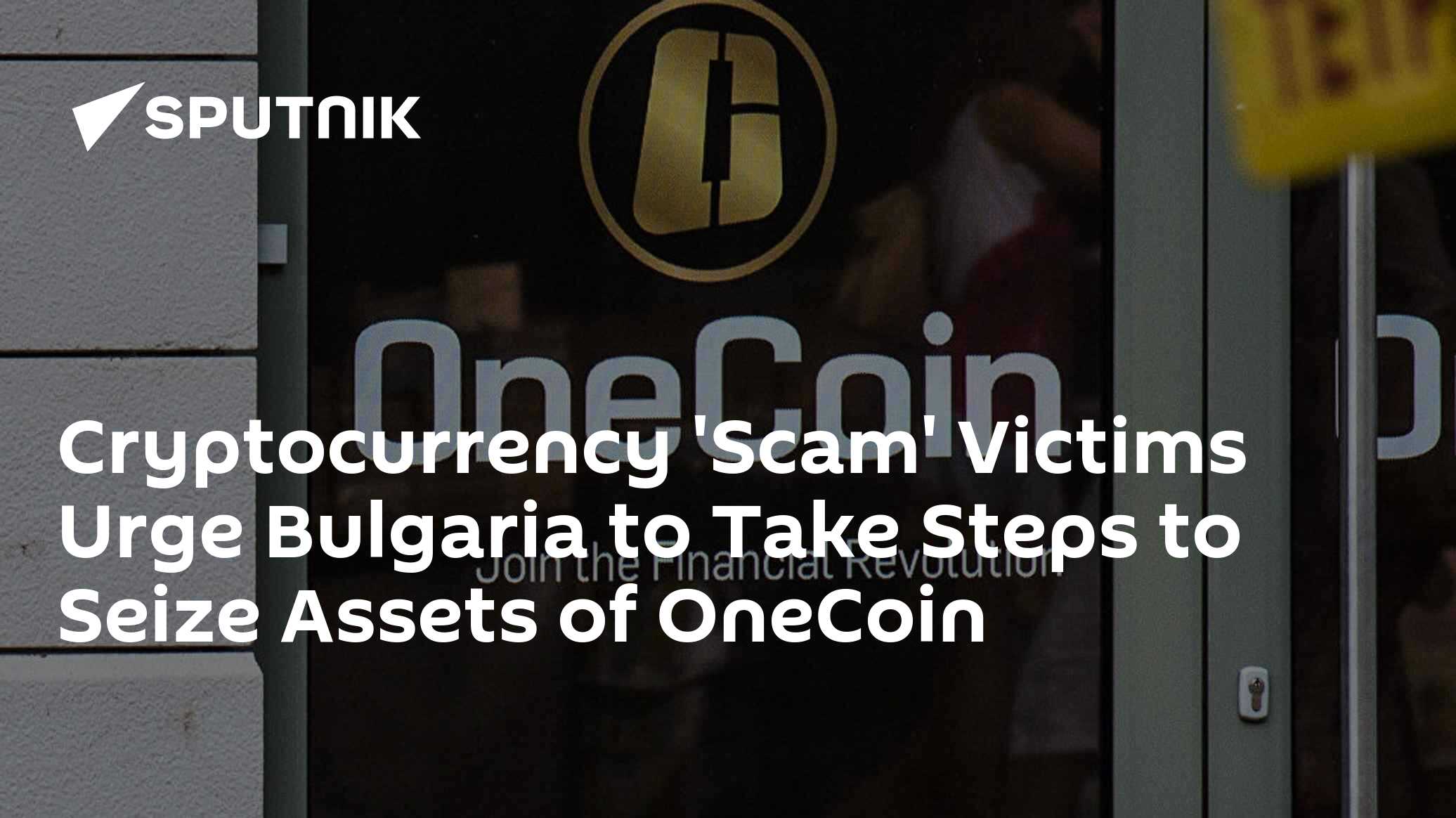 Cryptocurrency 'Scam' Victims Urge Bulgaria to Take Steps to Seize ...