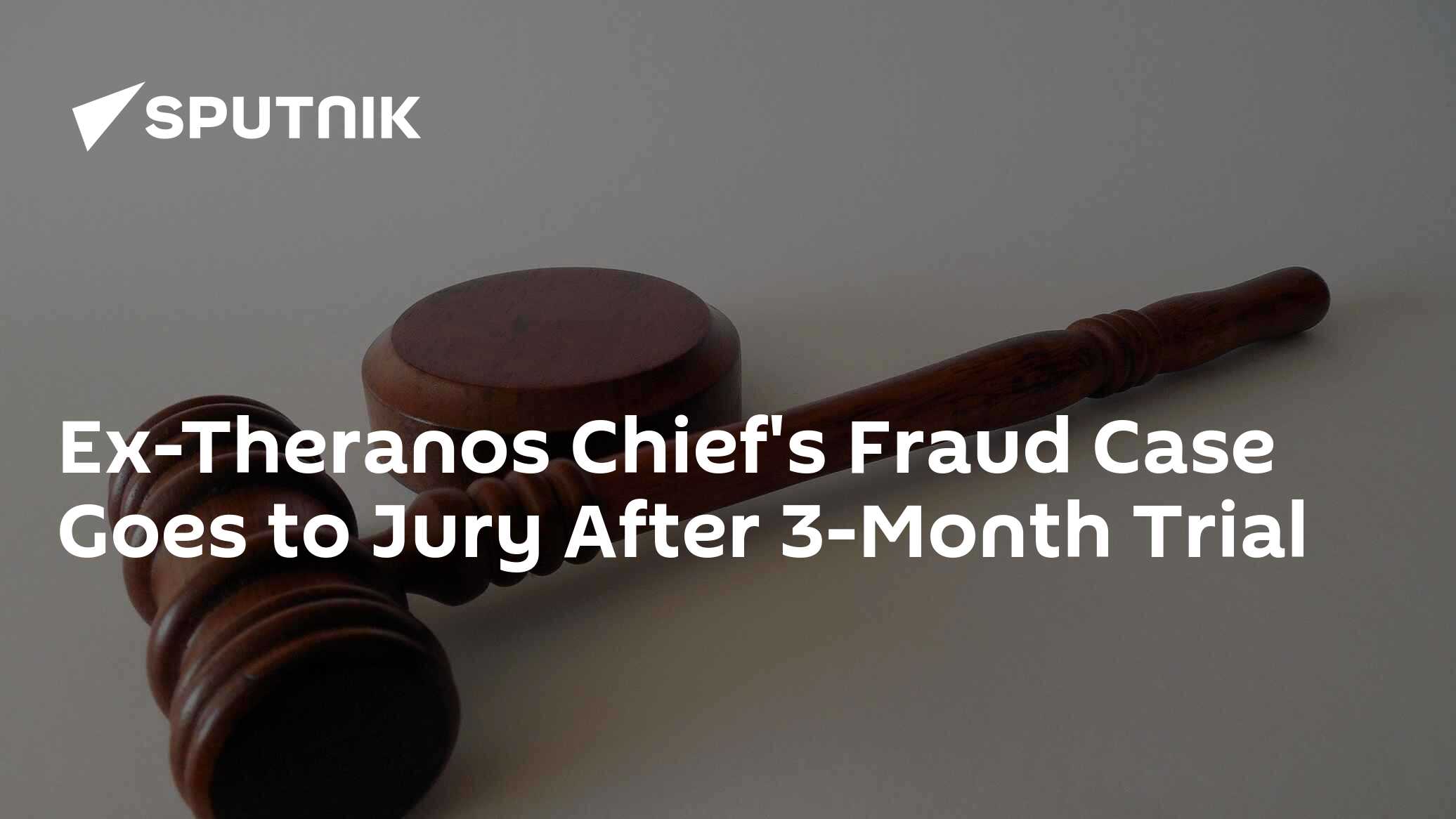 Ex-Theranos Chief's Fraud Case Goes to Jury After 3-Month Trial