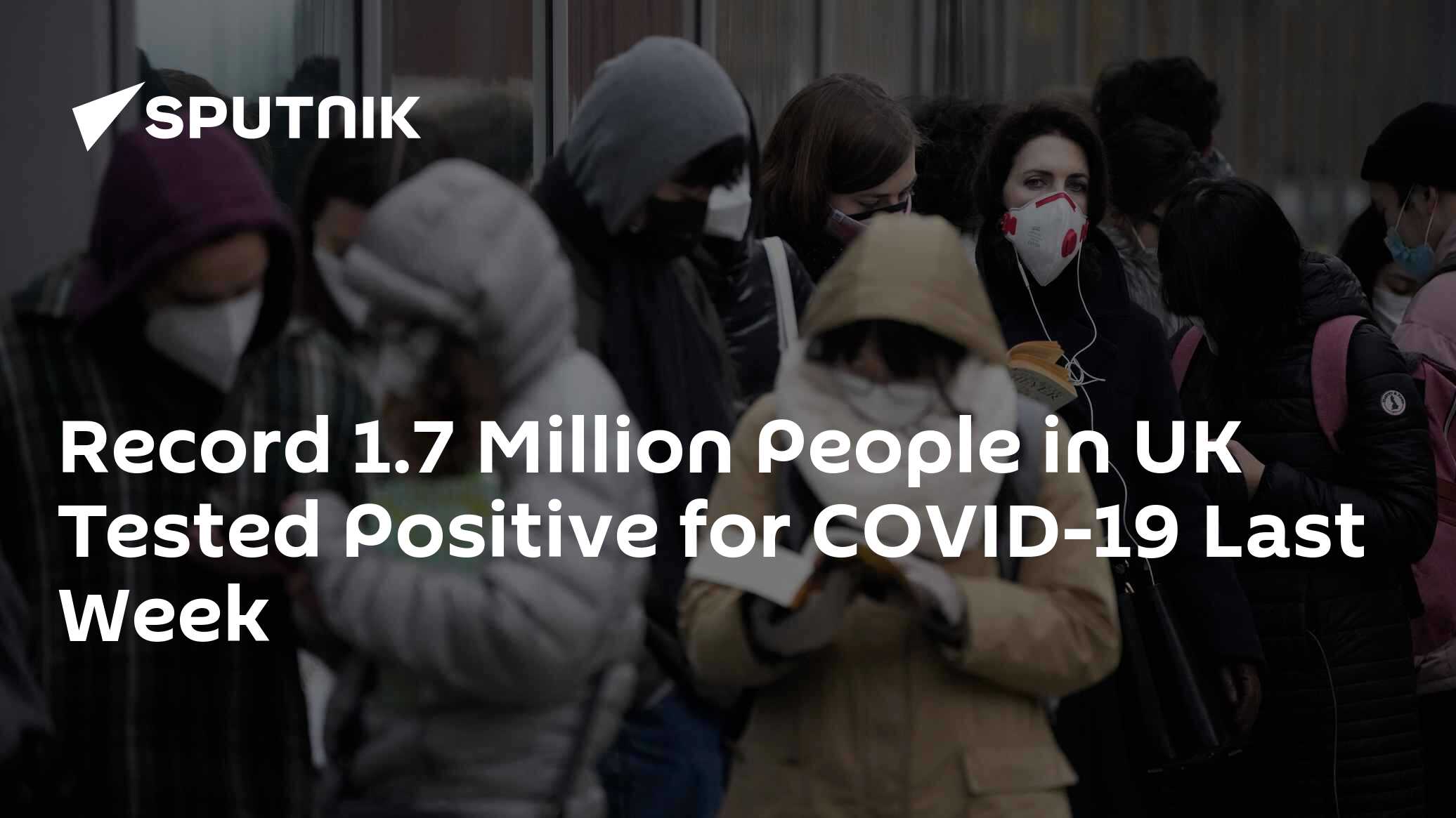 Record 1.7 Million People in UK Tested Positive for COVID-19 Last Week