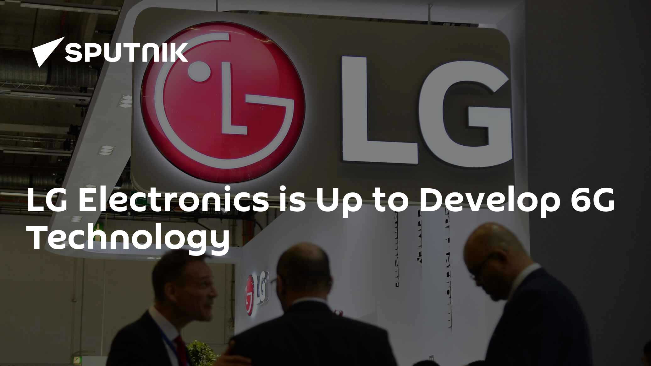 LG Electronics is Up to Develop 6G Technology - 26.12.2021, Sputnik ...
