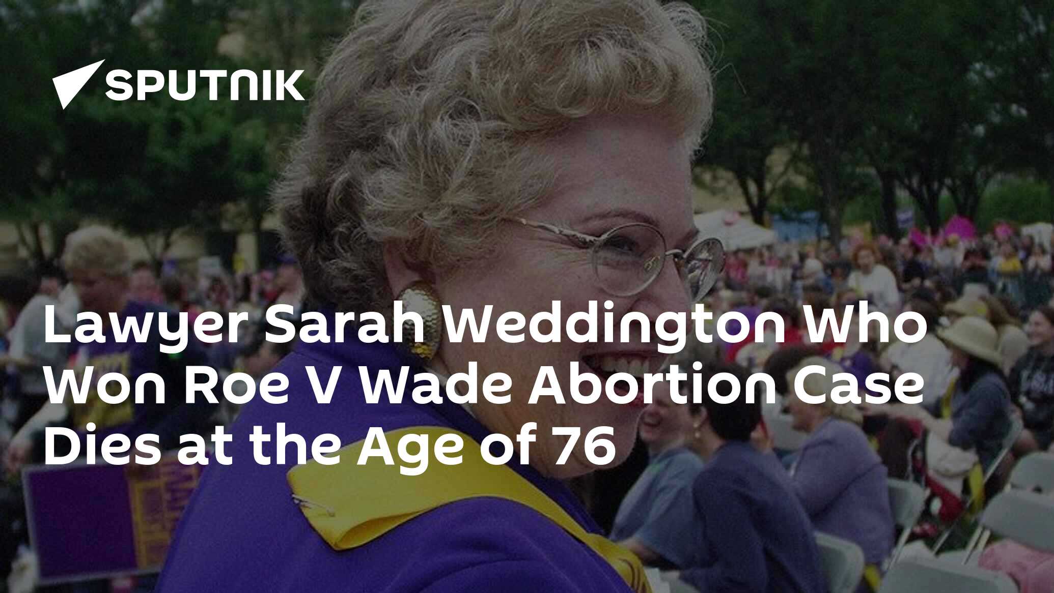 Activist & Lawyer Sarah Weddington, Who Won Roe V Wade Abortion Case ...