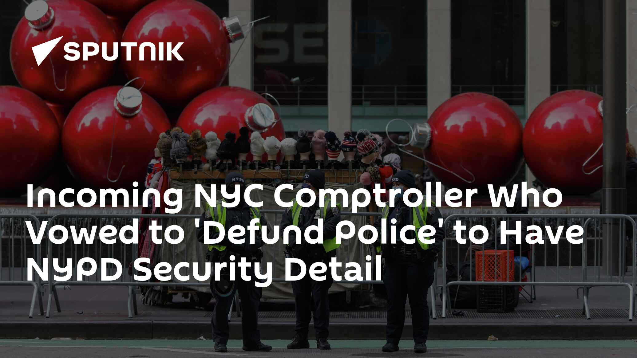 Incoming NYC Comptroller Who Vowed to 'Defund Police' to Have NYPD ...