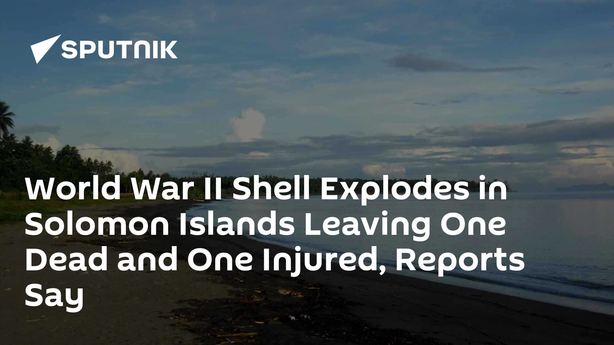 World War II Shell Explodes in Solomon Islands Leaving One Dead and One ...