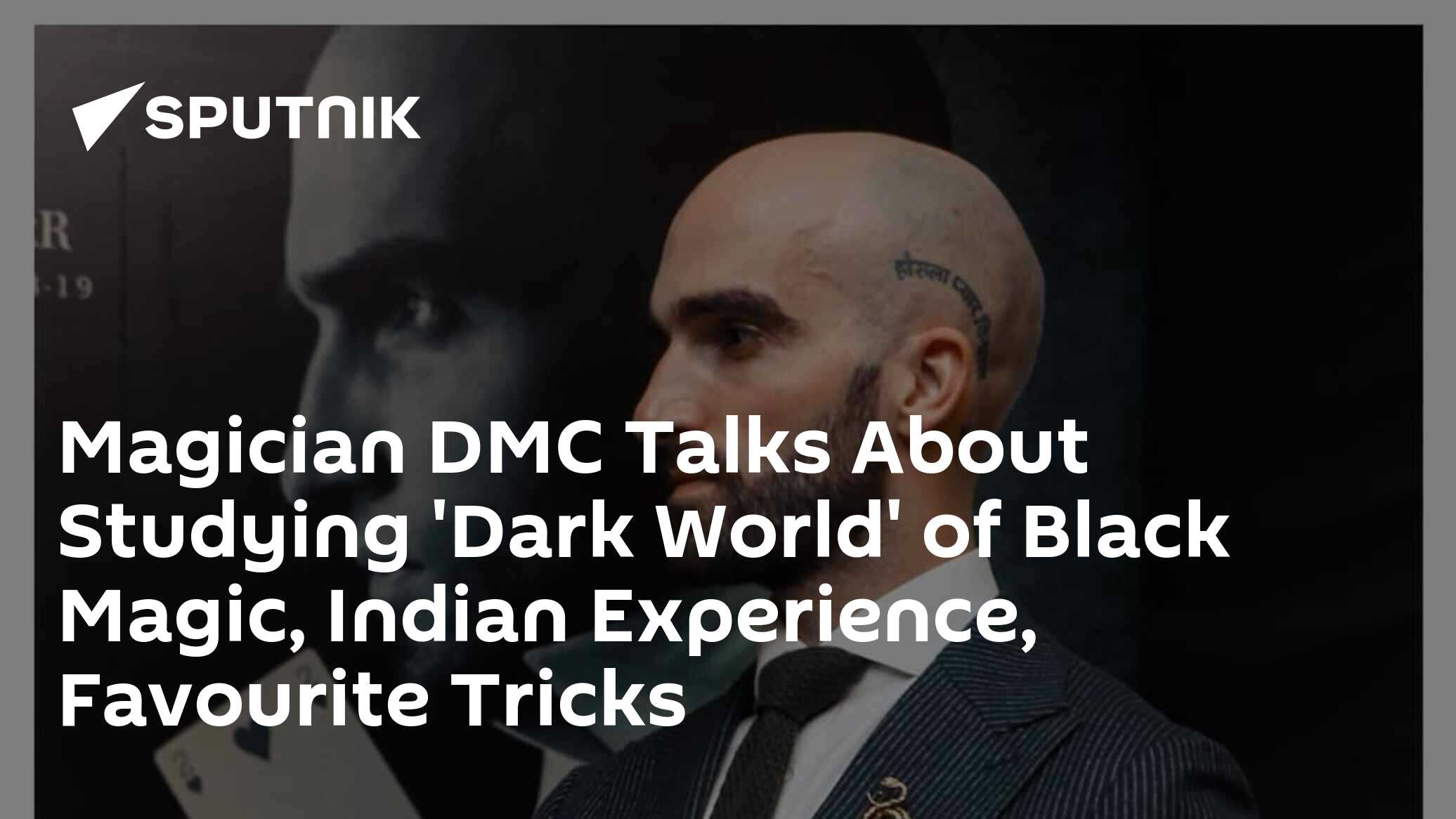 Magician DMC Talks About Studying 'Dark World' of Black Magic, Indian ...