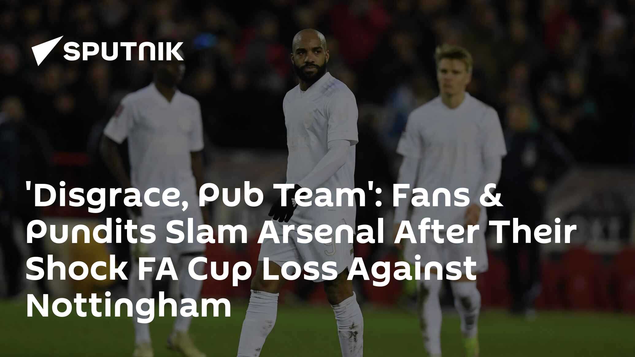'Disgrace, Pub Team': Fans & Pundits Slam Arsenal After Their Shock FA ...