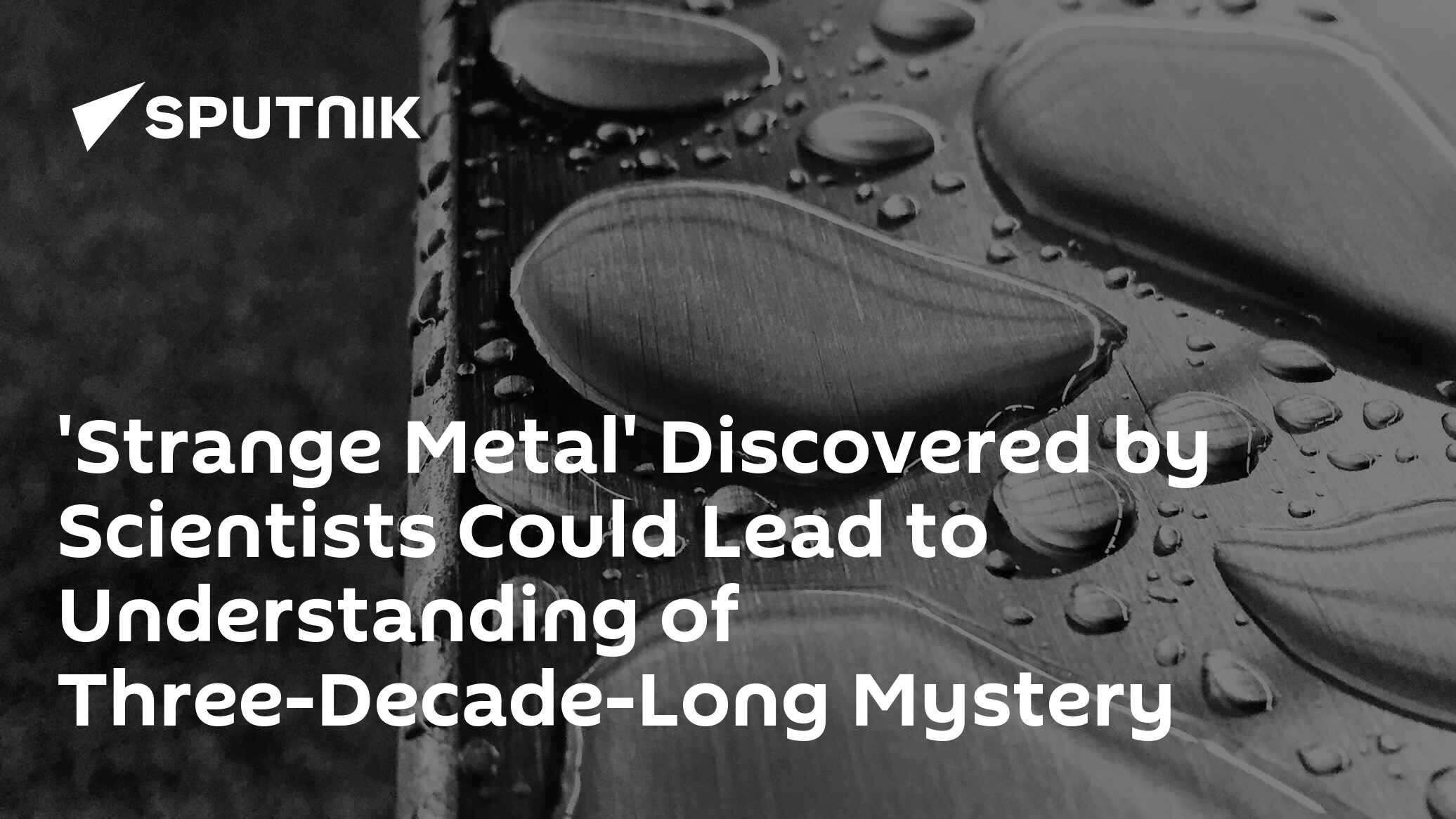 'Strange Metal' Discovered by Scientists Could Lead to Understanding of ...