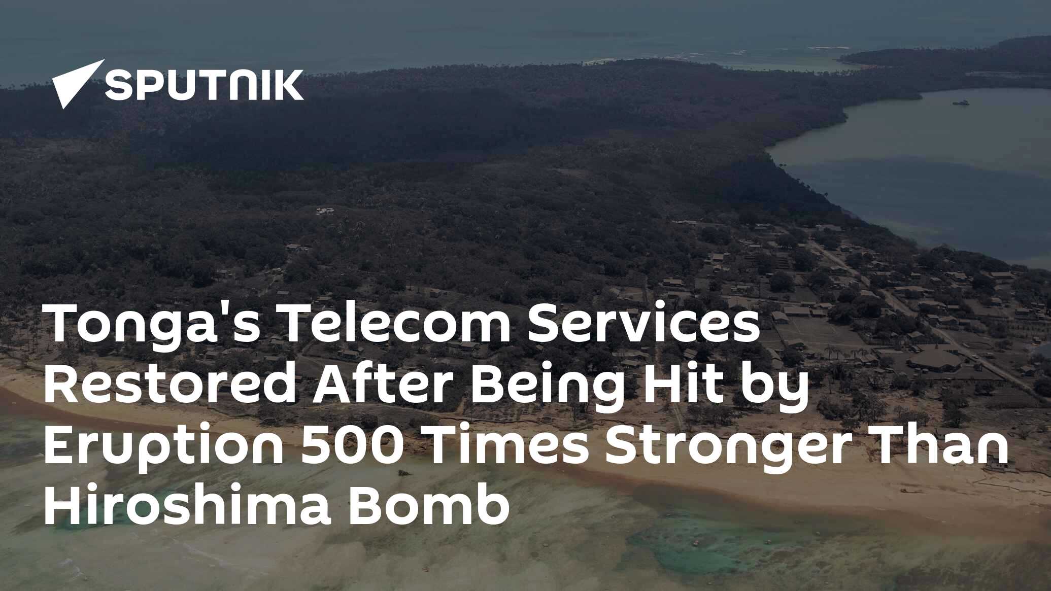 Tonga's Telecom Services Restored After Being Hit by Eruption 500 Times ...