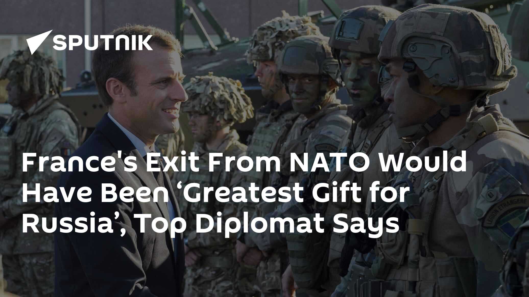 France's Exit From NATO Would Have Been ‘Greatest Gift for Russia’, Top ...