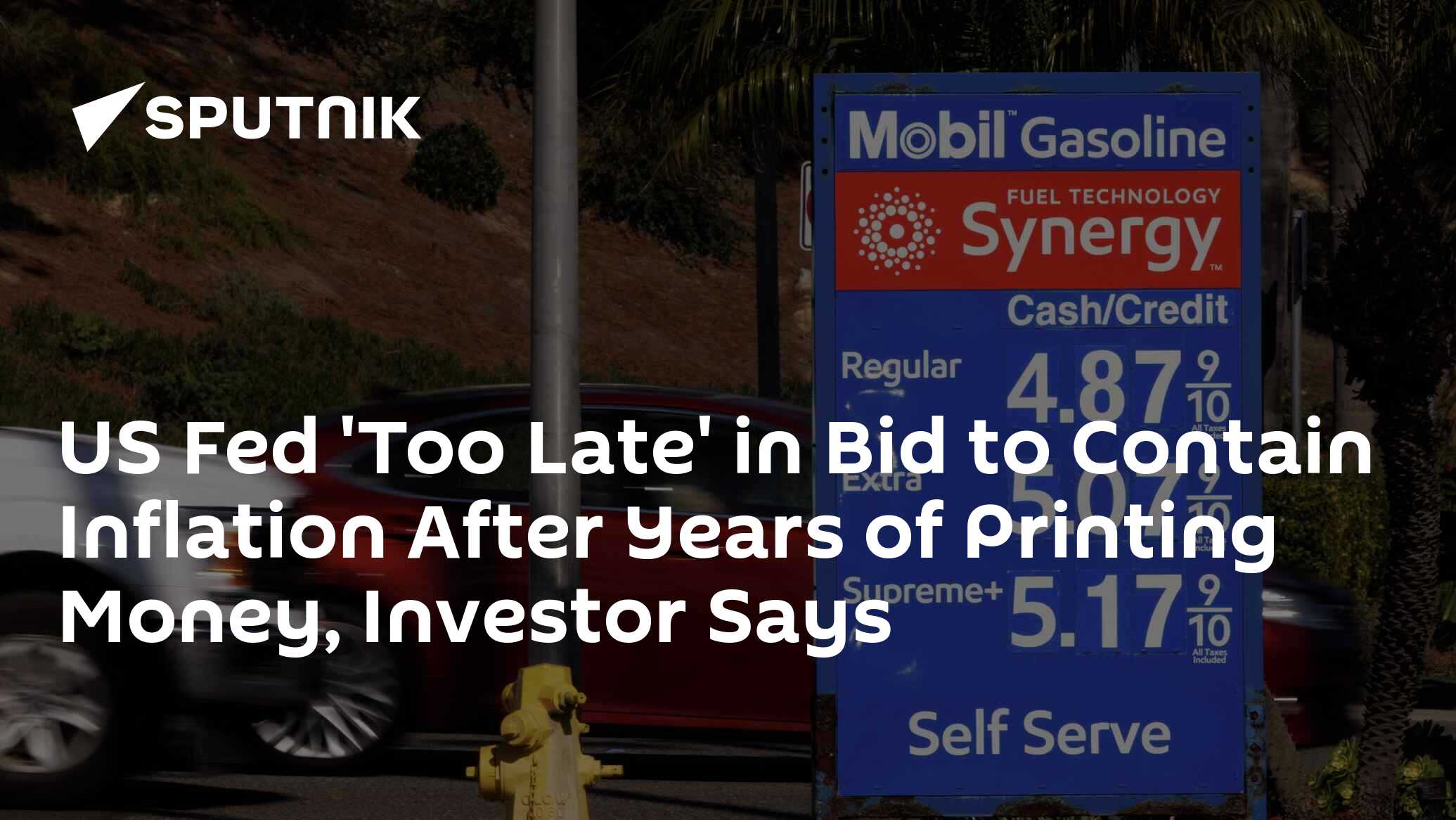 US Fed 'Too Late' in Bid to Contain Inflation After Years of Printing ...