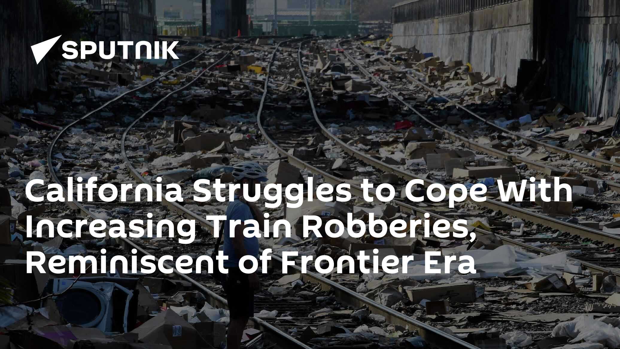 California Struggles to Cope With Increasing Train Robberies ...