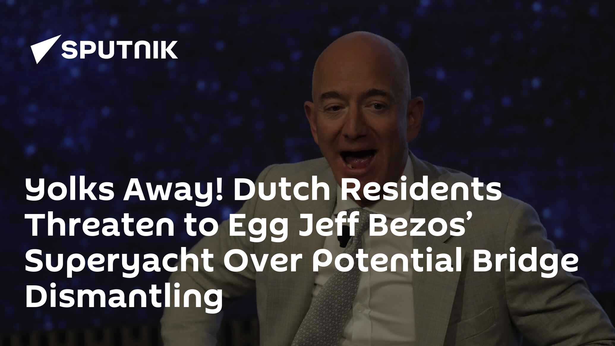 Yolks Away! Dutch Residents Threaten to Egg Jeff Bezos’ Superyacht Over ...