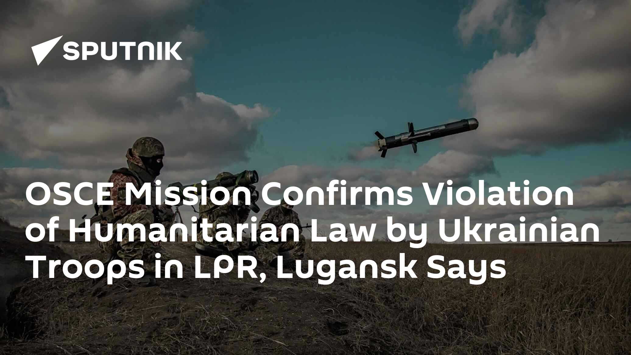 OSCE Mission Confirms Violation of Humanitarian Law by Ukrainian Troops ...