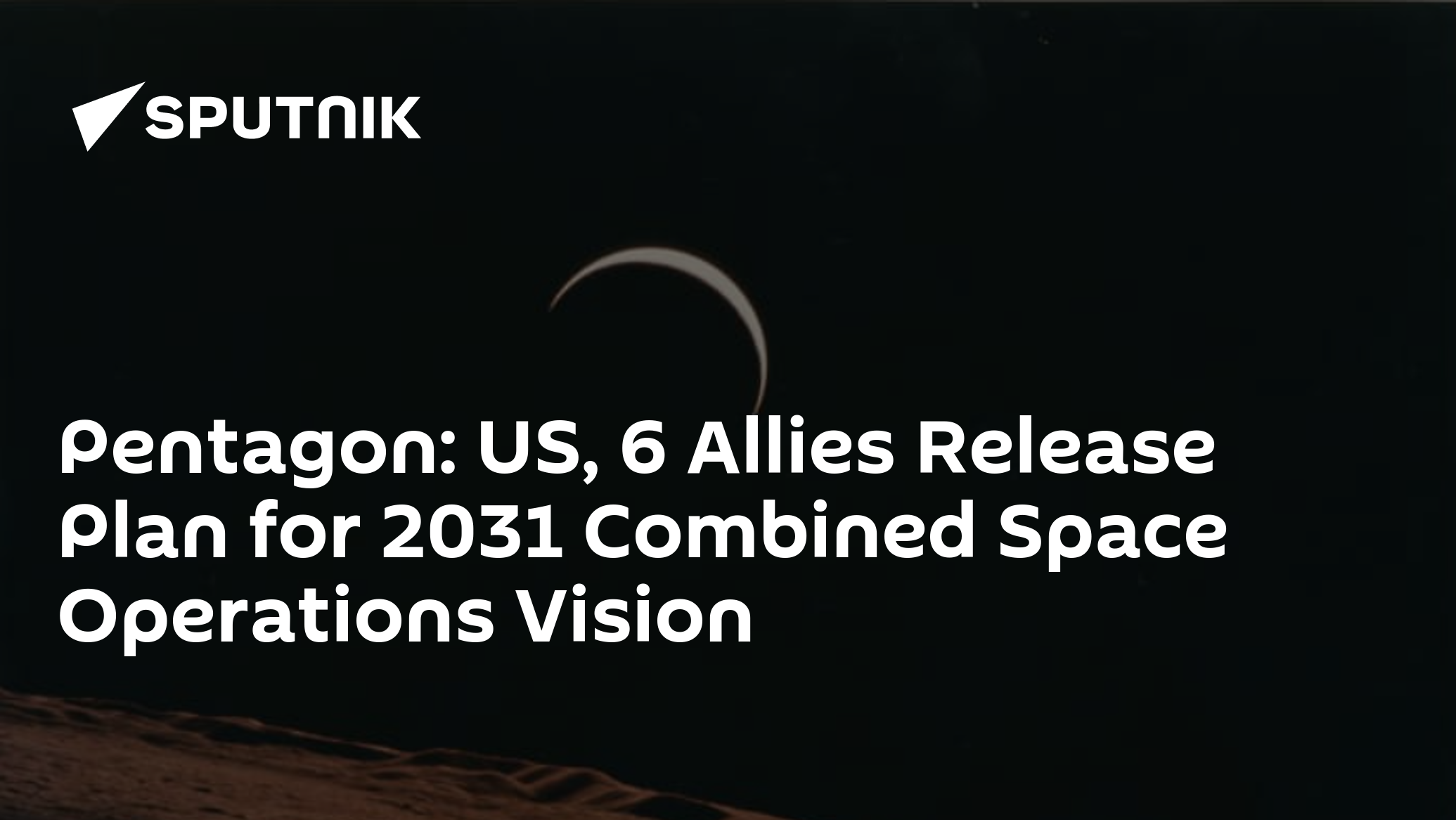Pentagon: US, 6 Allies Release Plan for 2031 Combined Space Operations ...