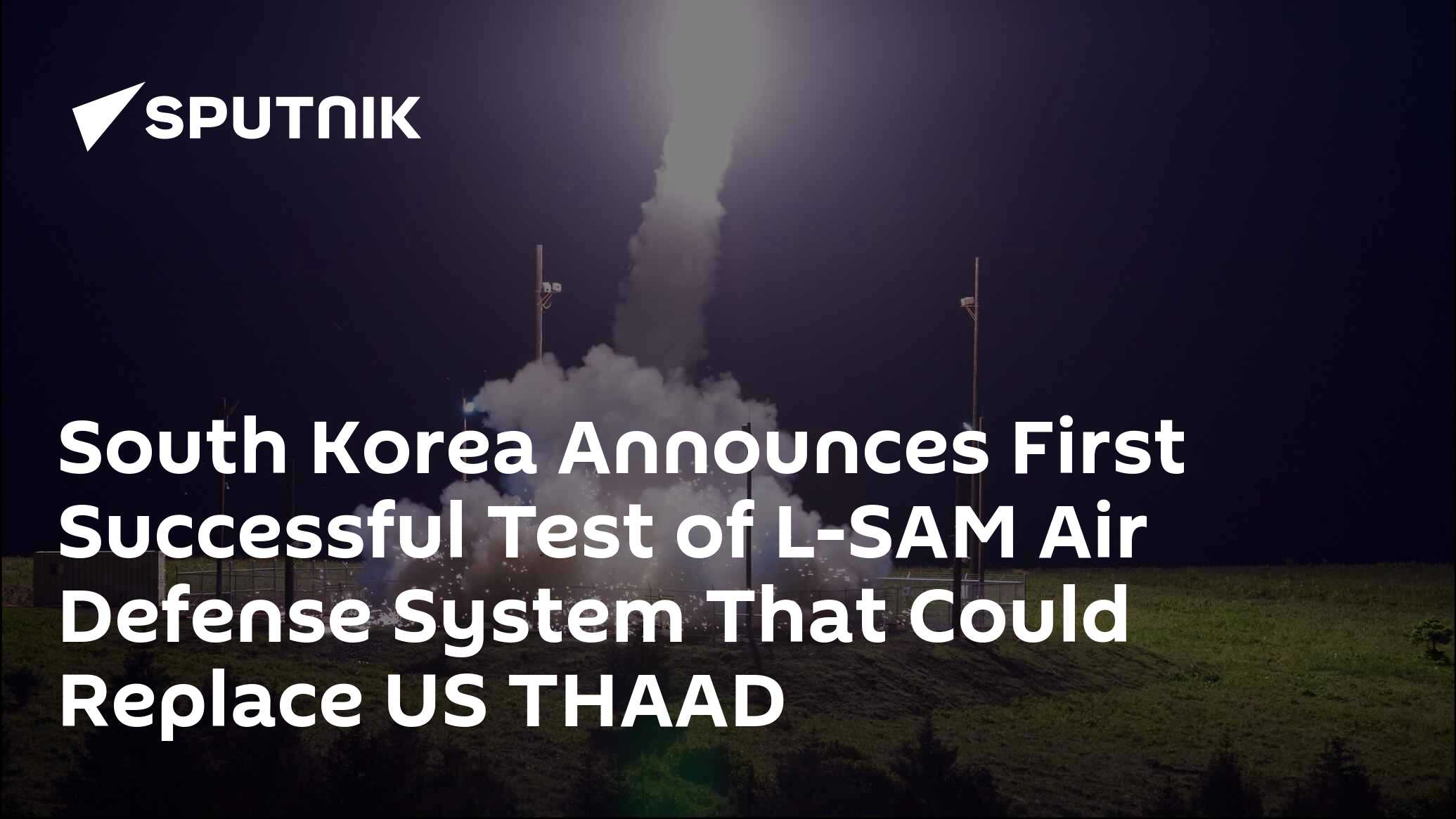 South Korea Announces First Successful Test of L-SAM Air Defense System ...